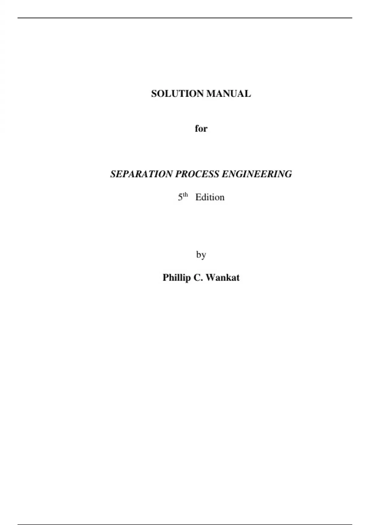 Solutions Manual for Separation Process Engineering 5th Edition By ...