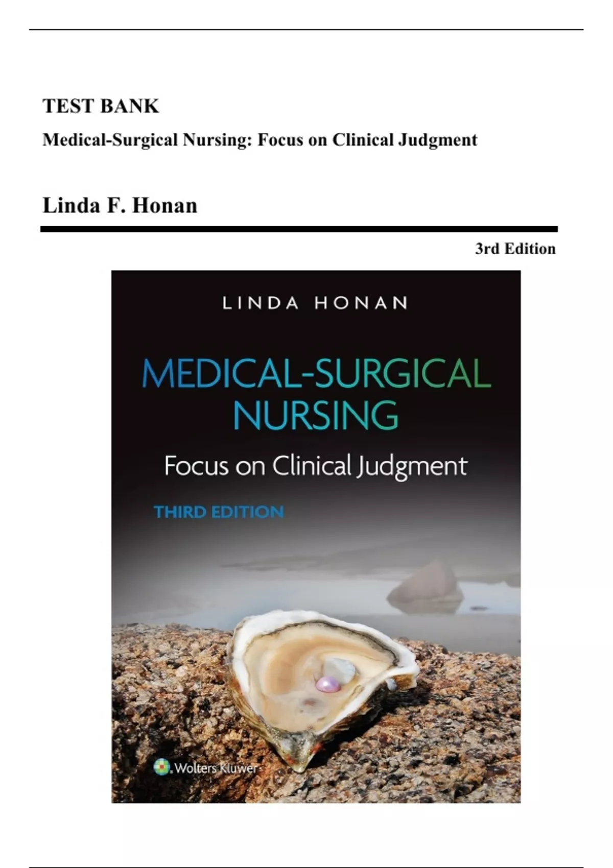 Test Bank - Medical-Surgical Nursing: Focus on Clinical Judgment, 3rd ...