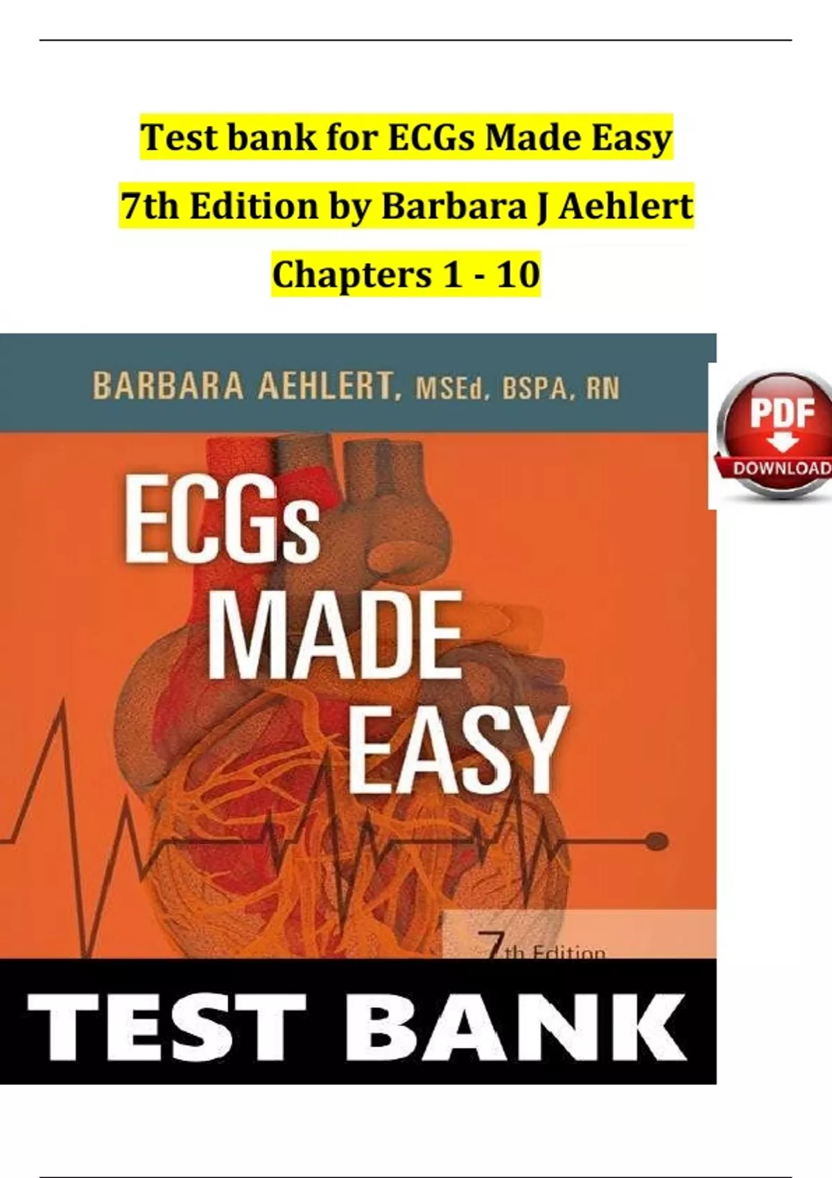 Test bank for ECGs Made Easy 7th Edition by Barbara J Aehlert Chapters ...