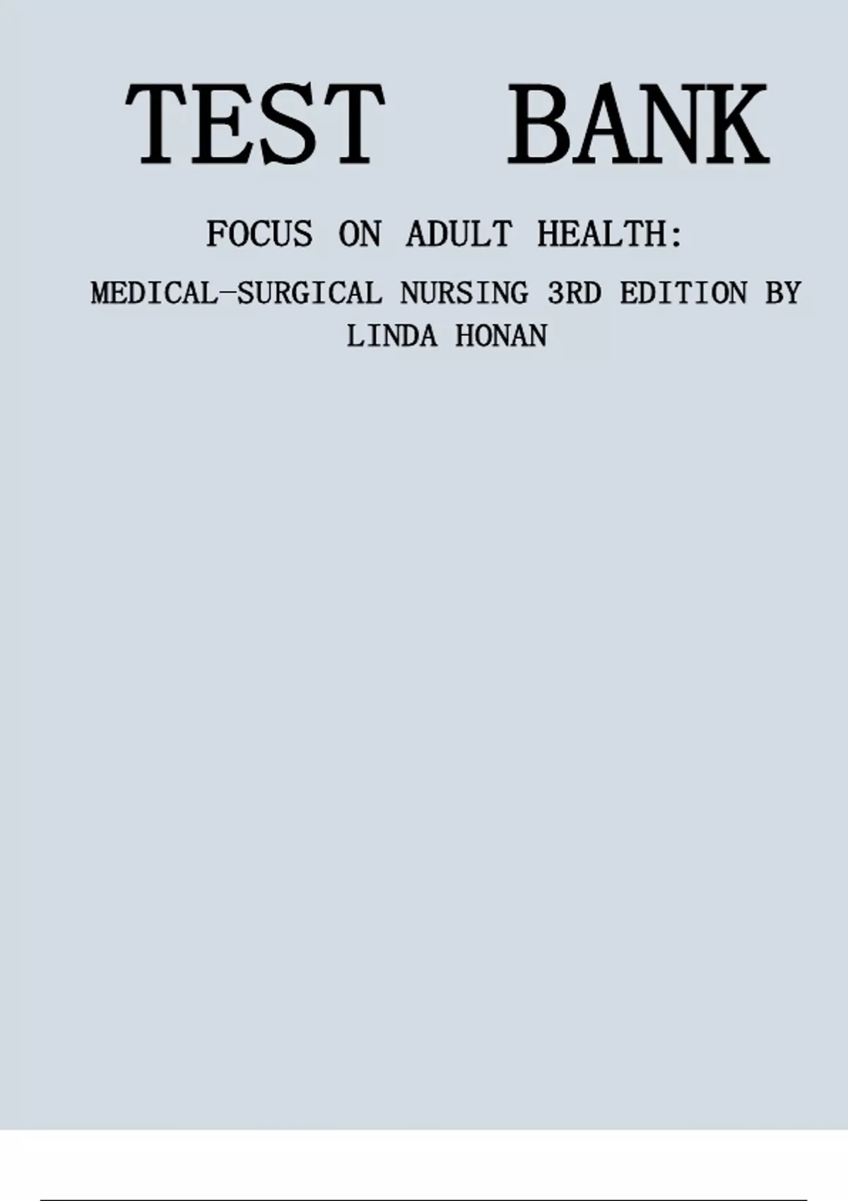 Test Bank Focus on Adult Health Medical Surgical Nursing 3rd Edition ...