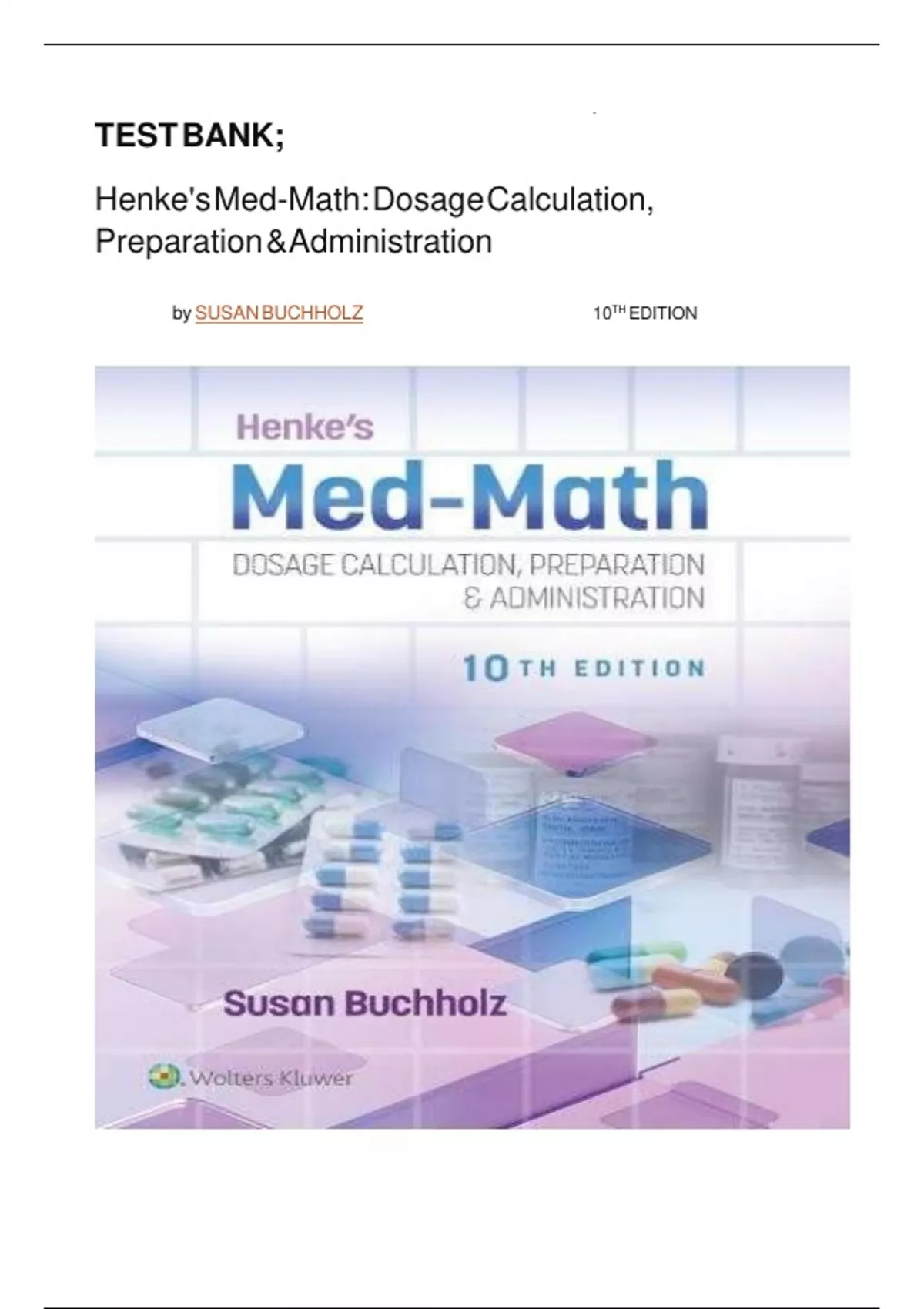 Test bank for Henke's Med - math : Dosage calculation,preperation and ...