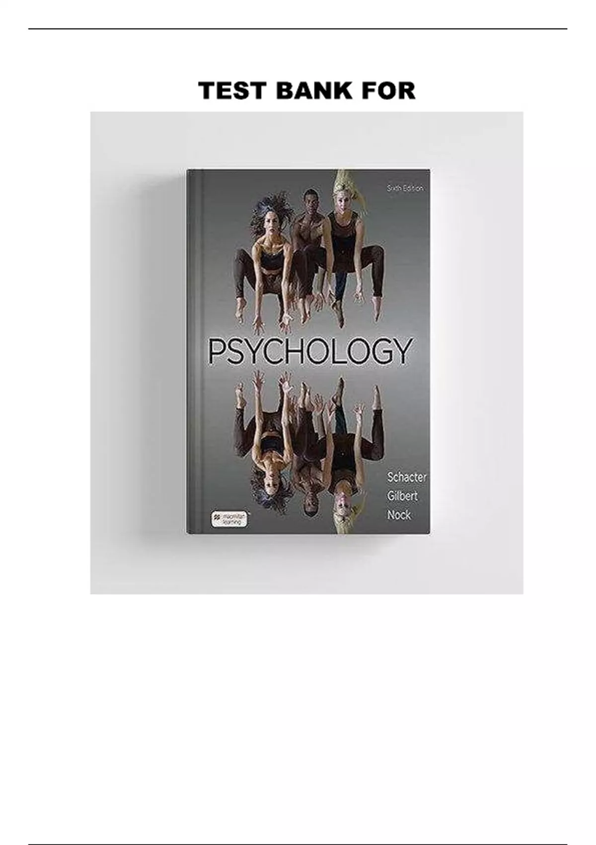 Test Bank for Psychology, 6th Edition, Daniel Schacter, Daniel Gilbert ...