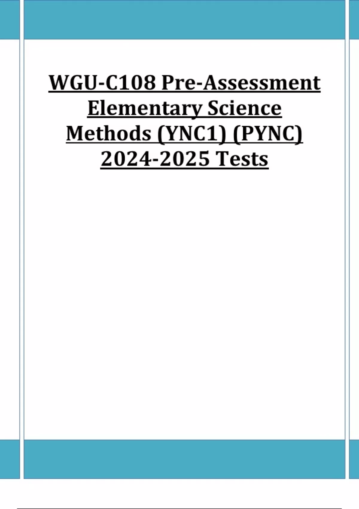 WGU-C108 Pre-Assessment Elementary Science Methods (YNC1) (PYNC) Tests ...