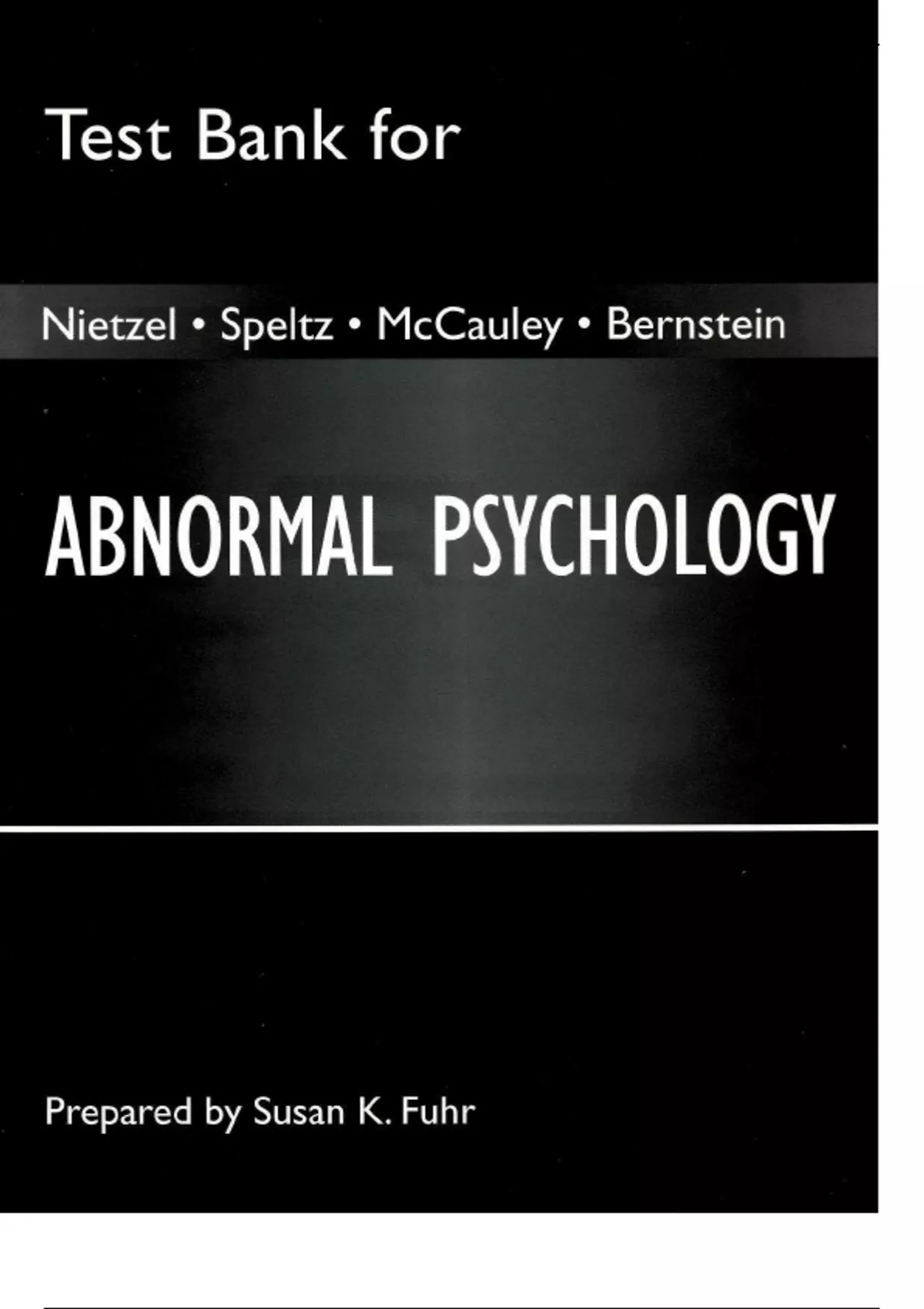 Test Bank - Abnormal Psychology, 18th Edition, All Chapters Complete ...