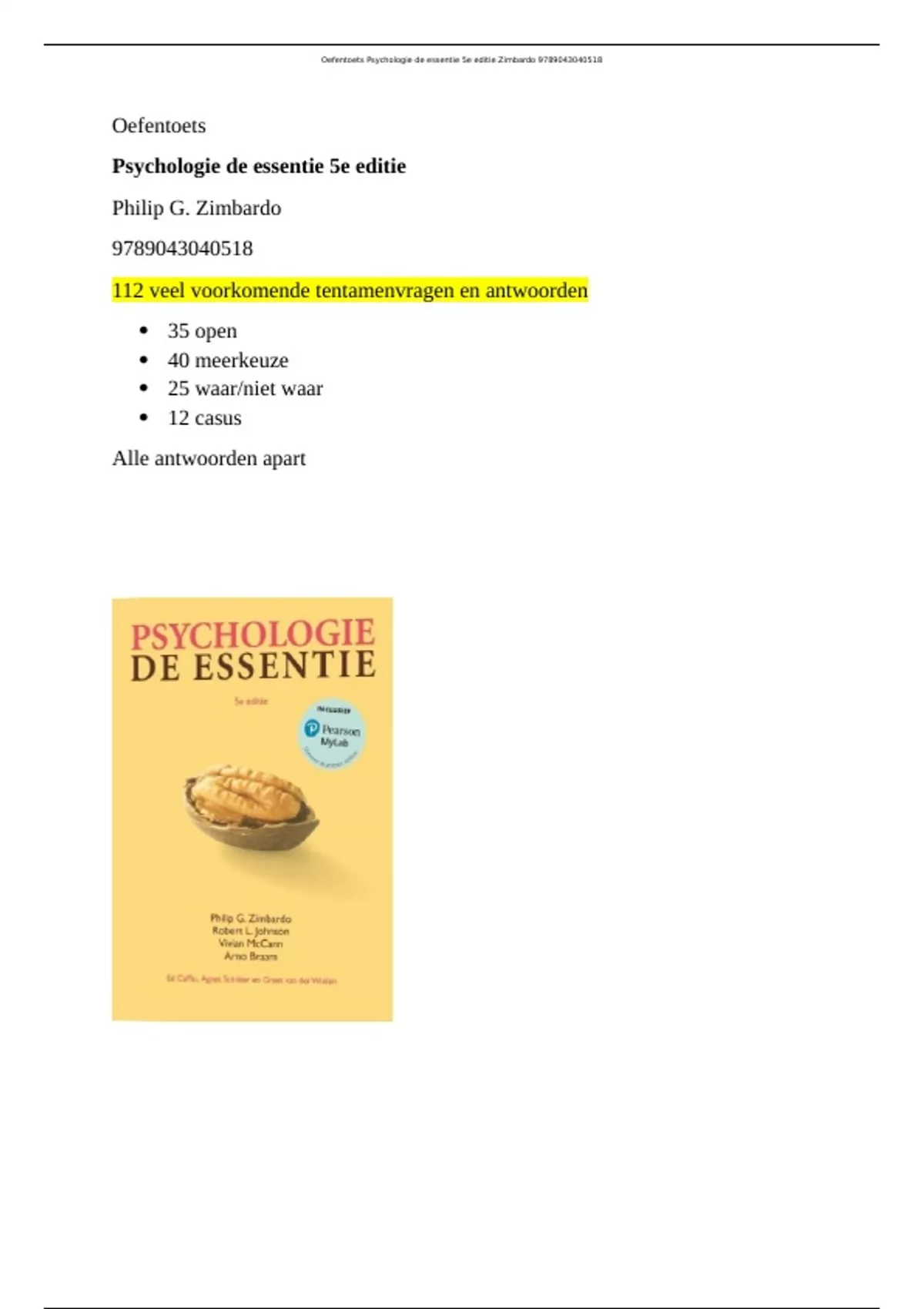 Oefenvragen Psychologie de essentie 5e editie Zimbardo - 112 veel ...