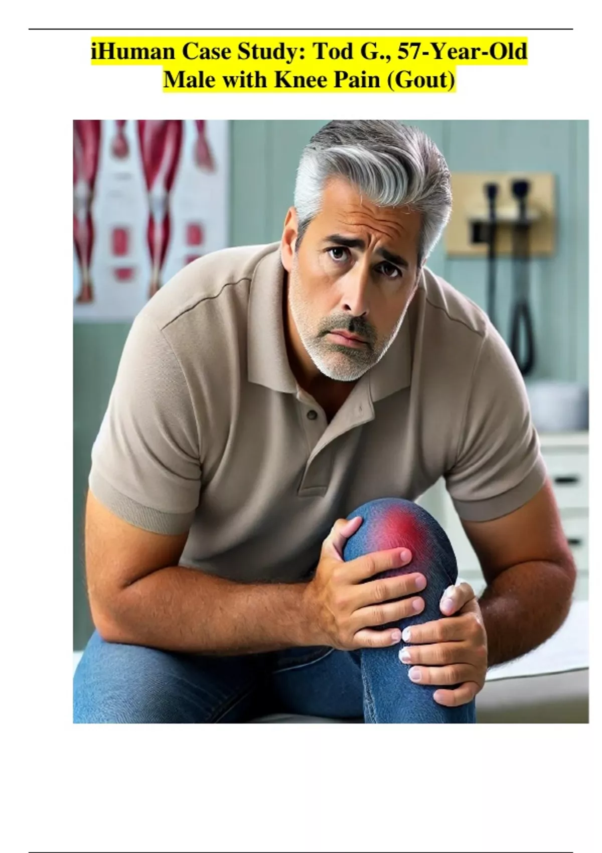 iHuman Case Study: Tod G., 57-Year-Old Male with Knee Pain (Gout) - Tod ...