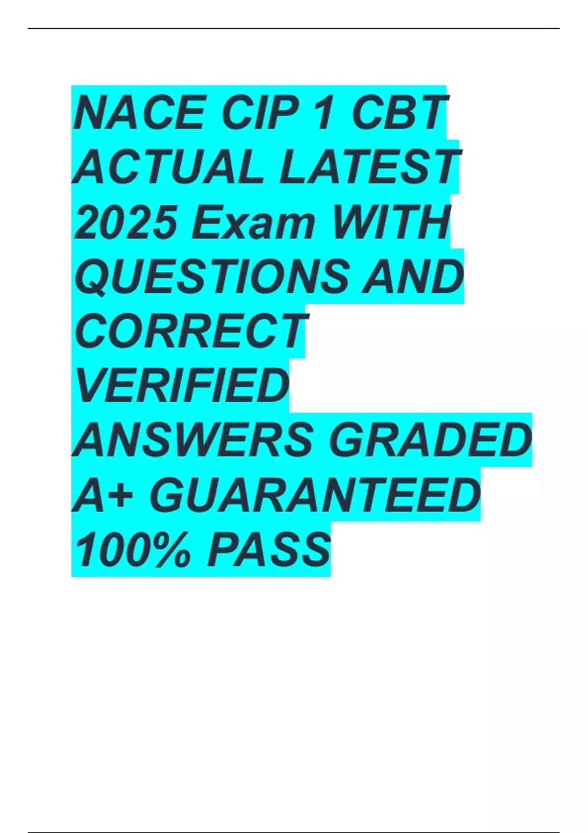 NACE CIP 1 CBT ACTUAL LATEST 2025 Exam WITH QUESTIONS AND CORRECT ...