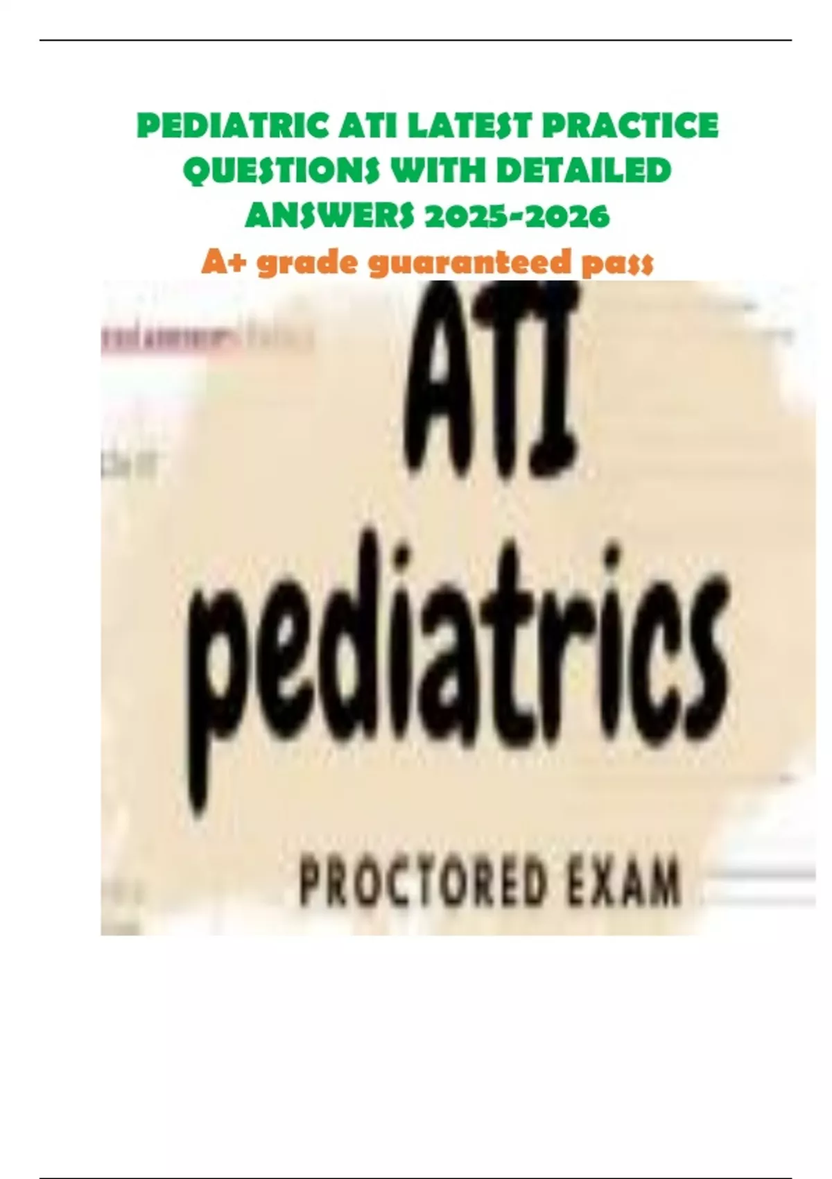 PEDIATRIC ATI LATEST PRACTICE QUESTIONS WITH DETAILED ANSWERS A+ grade ...