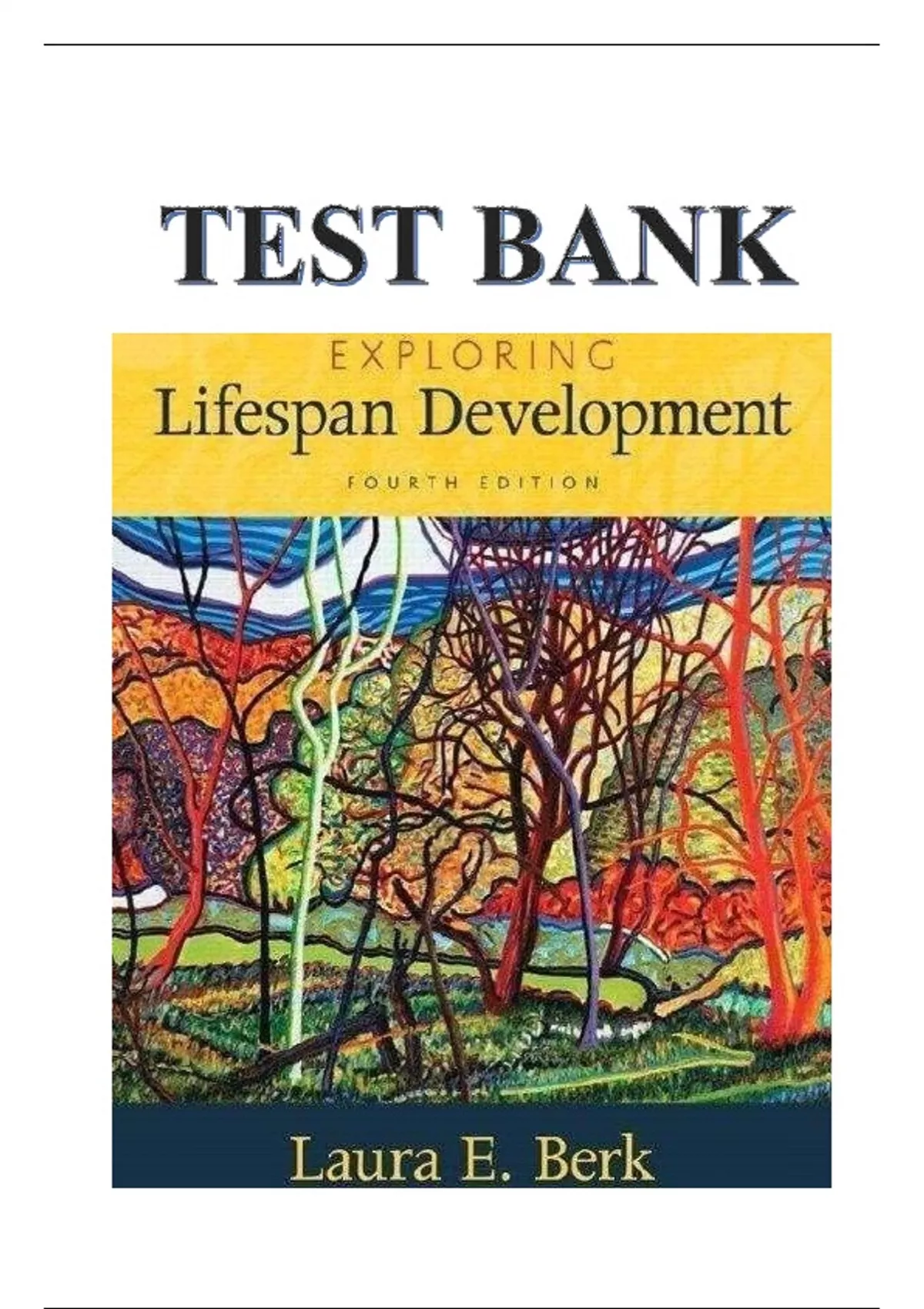 TEST BANK FOR EXPLORING LIFESPAN DEVELOPMENT 4TH EDITION LAURA E. BERK ...