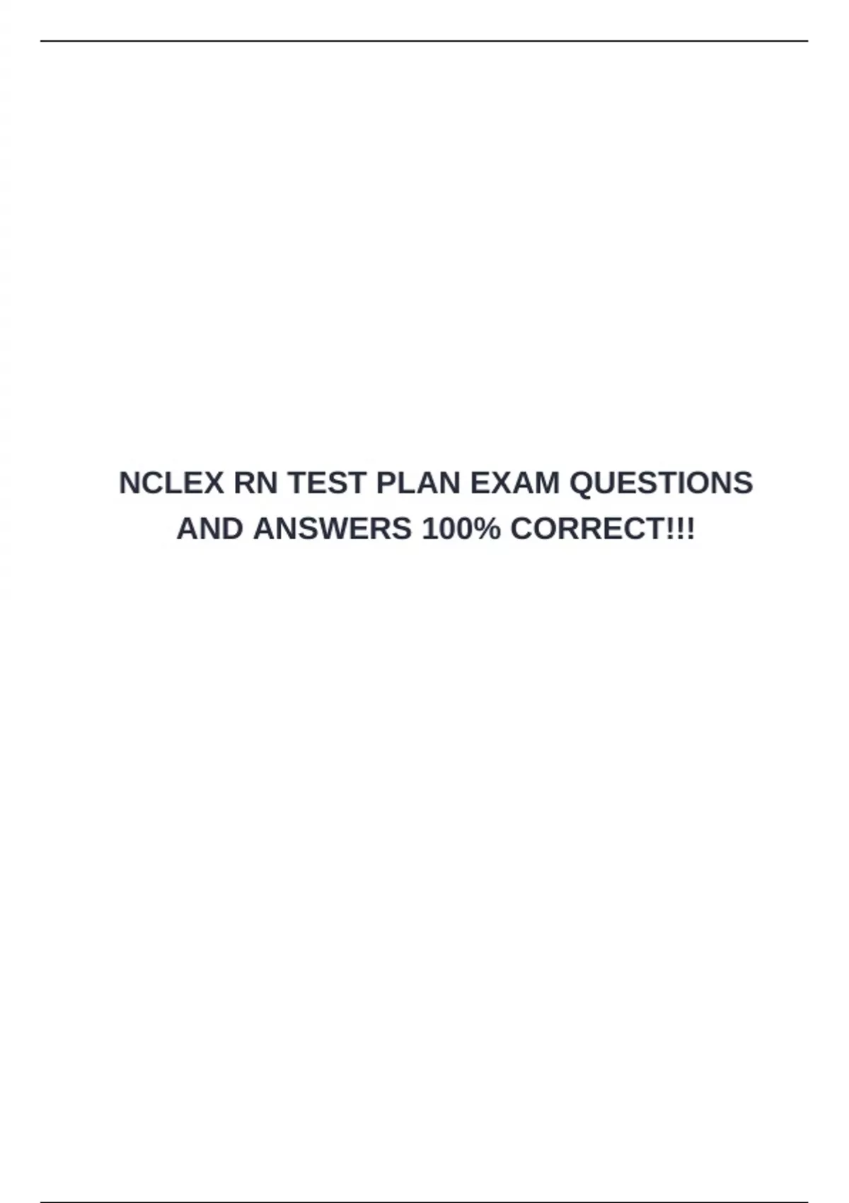 NCLEX RN TEST PLAN EXAM QUESTIONS AND ANSWERS 100% CORRECT!!! - NCLEX ...