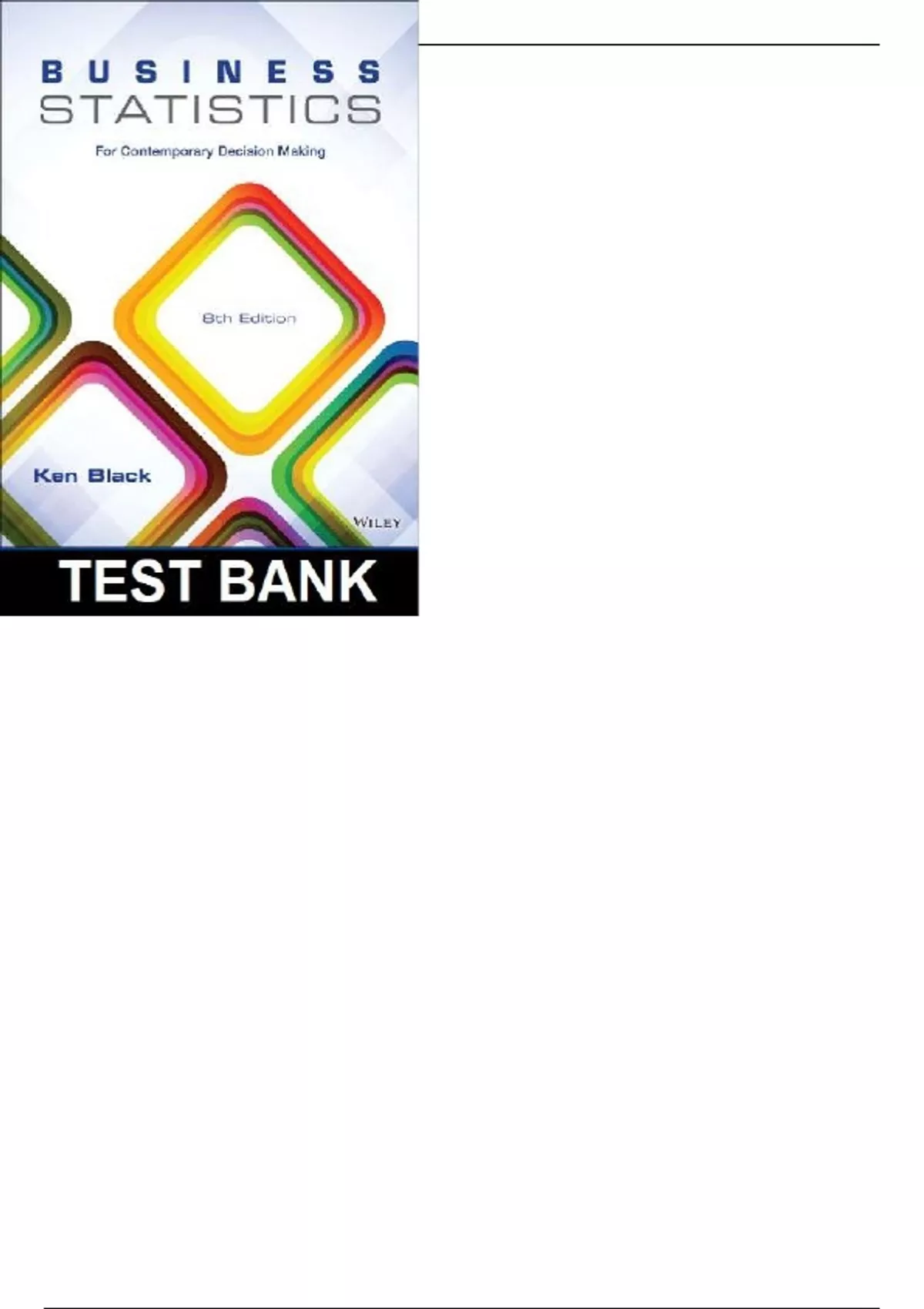 Test bank for business statistics for contemporary decision making 8th ...