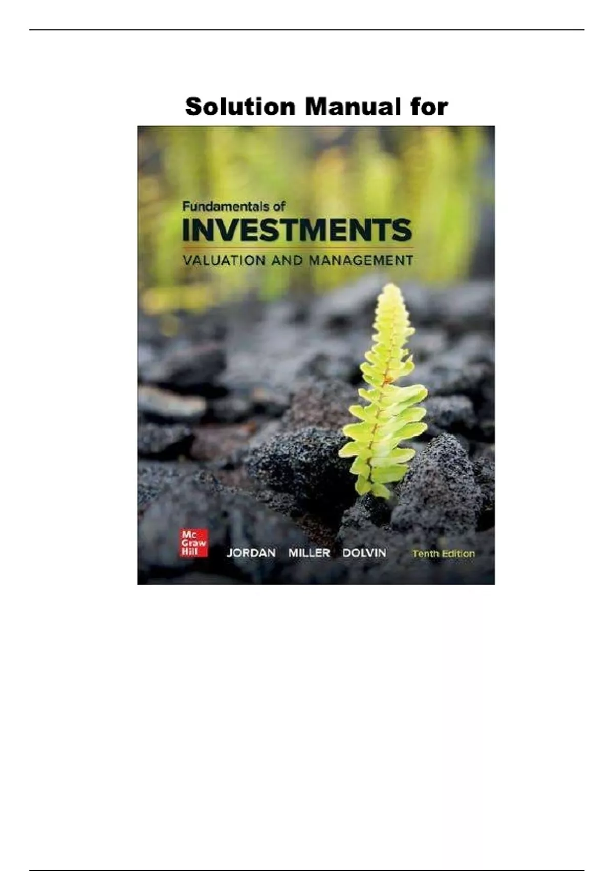 Solution Manual for Fundamentals of Investments Valuation and Management, 10th Edition by ...