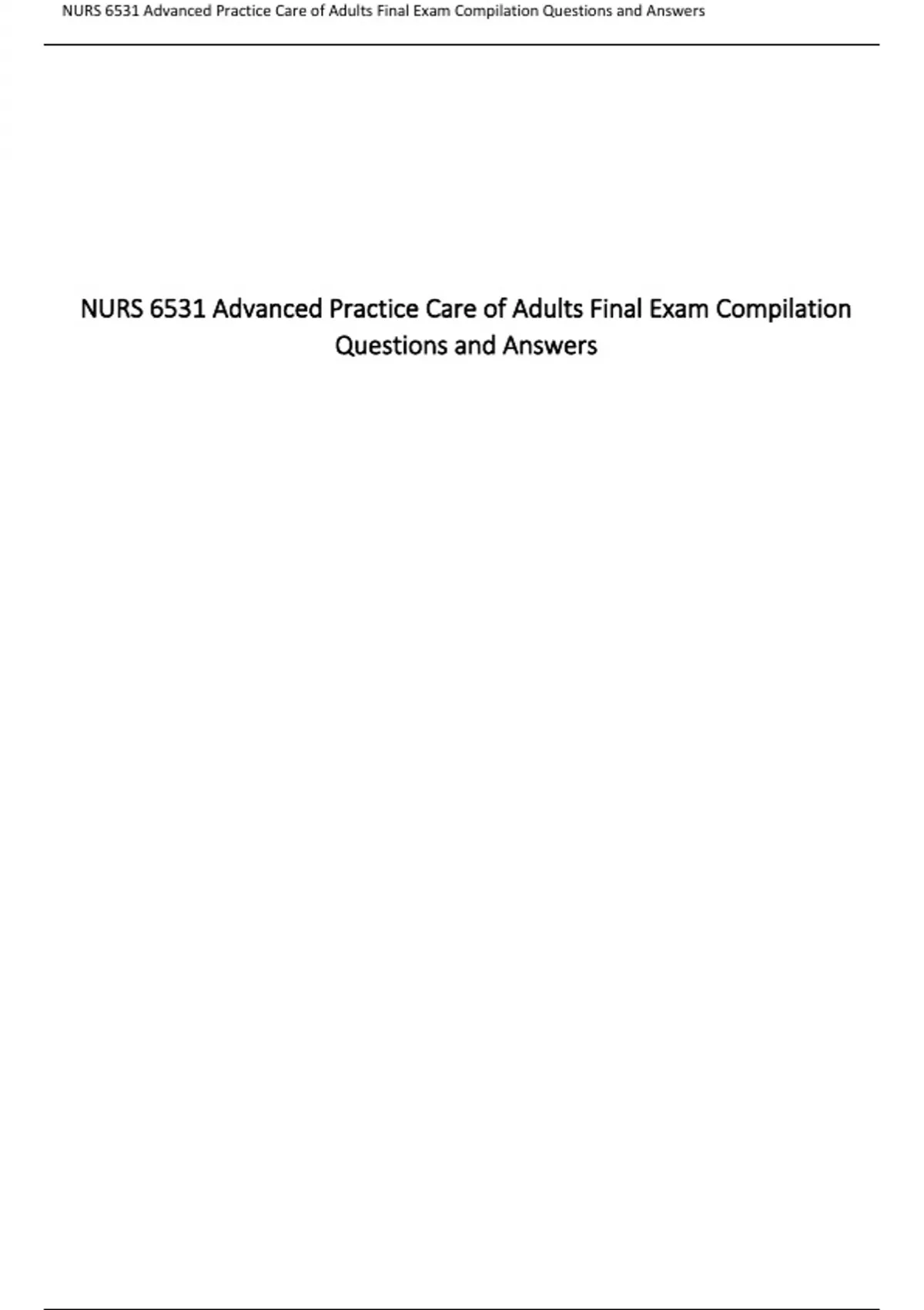 NURS 6531 Advanced Practice Care of Adults Final Exam Compilation Questions and Answers! 100% ...