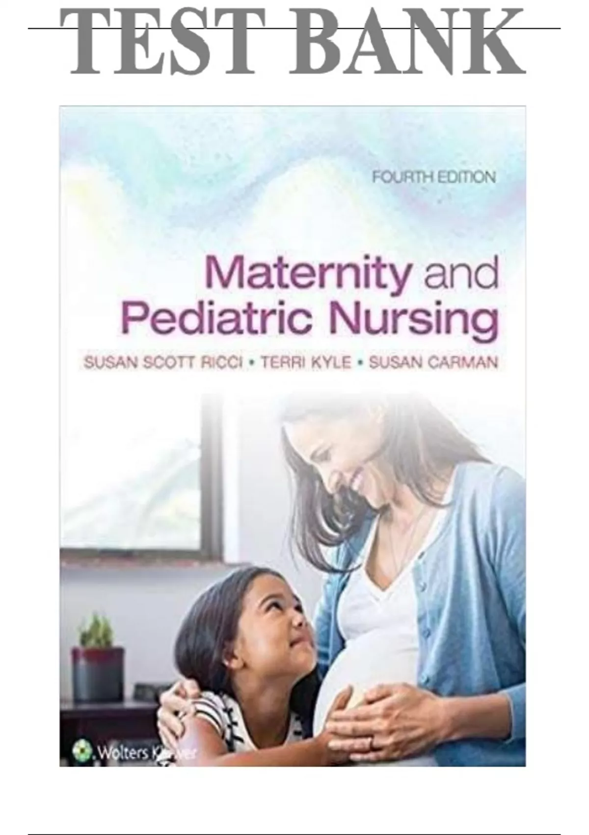 Test Bank for Maternity and Pediatric Nursing 4th Edition by Susan ...