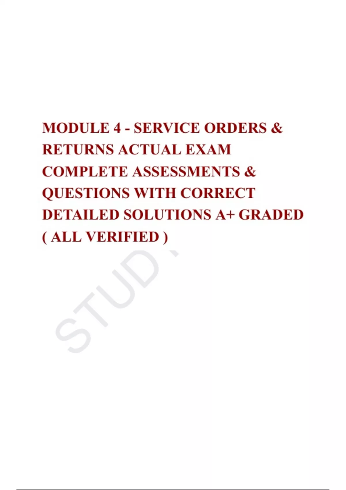 MODULE 4 - SERVICE ORDERS & RETURNS ACTUAL EXAM COMPLETE ASSESSMENTS ...