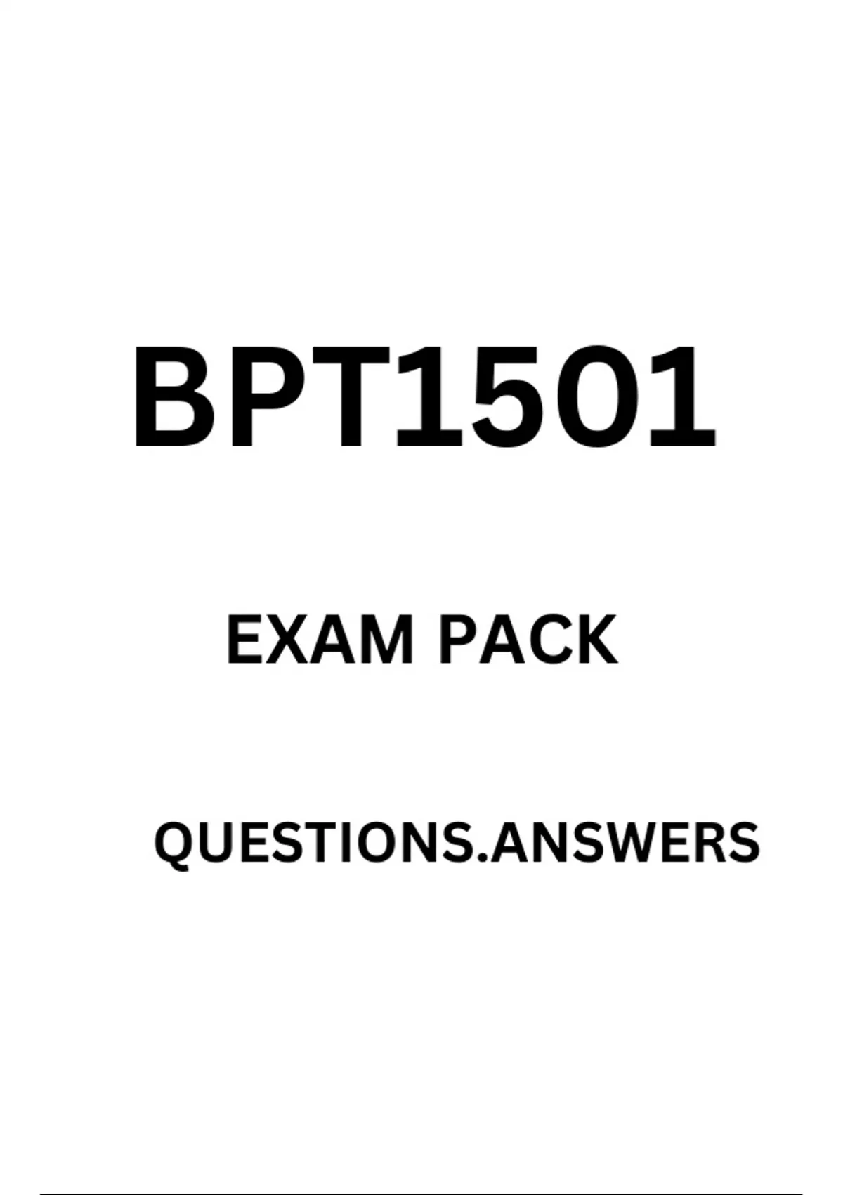 BPT1501 EXAM PACK DETAILED QUESTIONS AND ANSWERS - BPT1501 - Stuvia SA