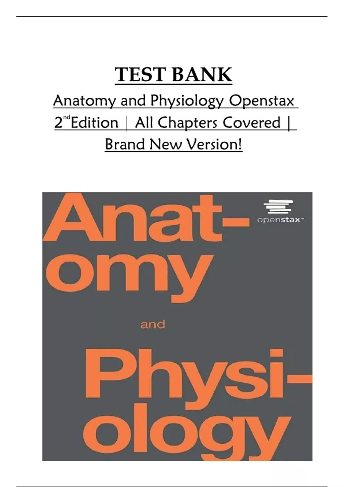 TEST BANK Anatomy and Physiology Openstax 2 ndEdition | All Chapters ...