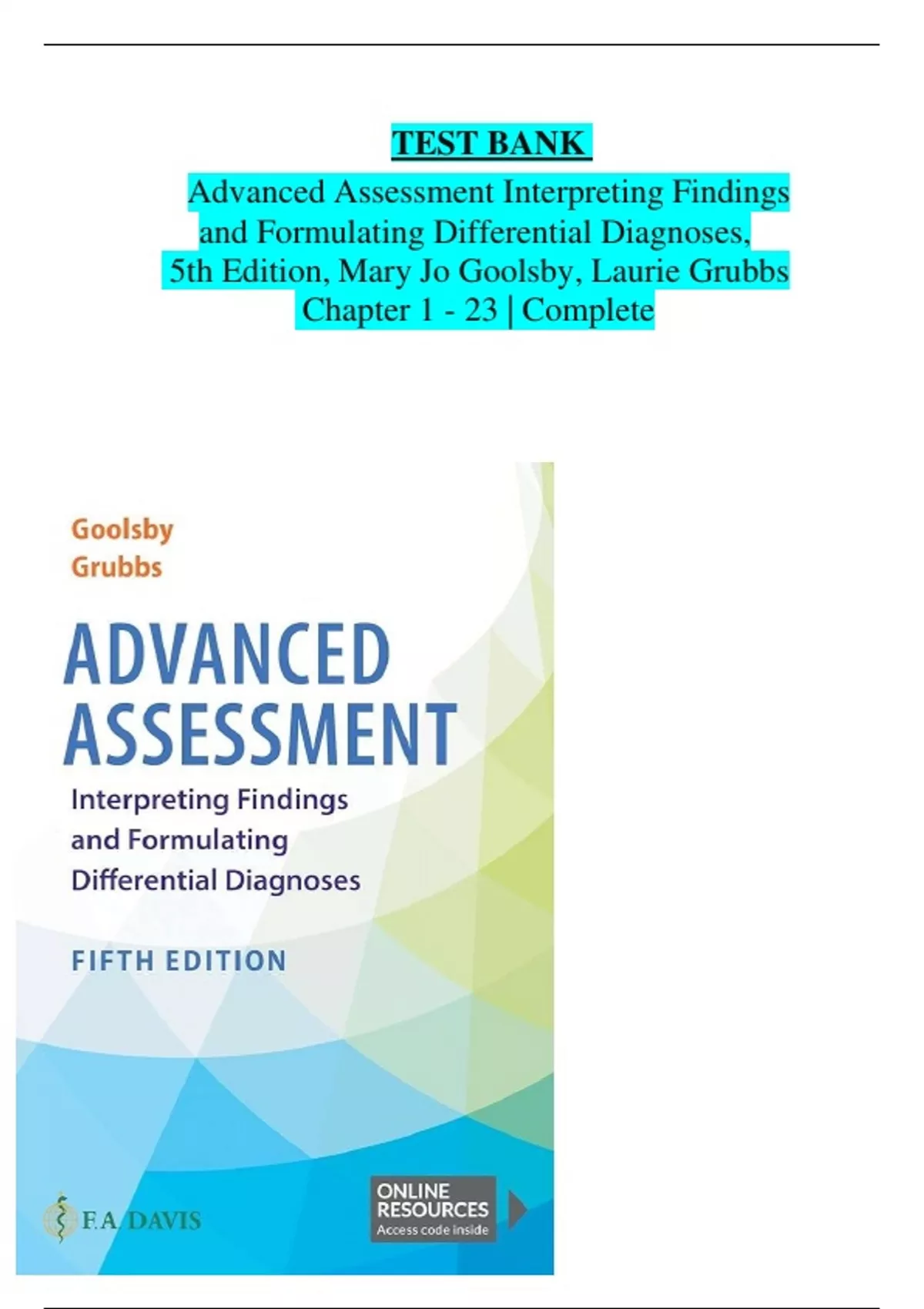 TEST BANK FOR Advanced Assessment Interpreting Findings and Formulating ...