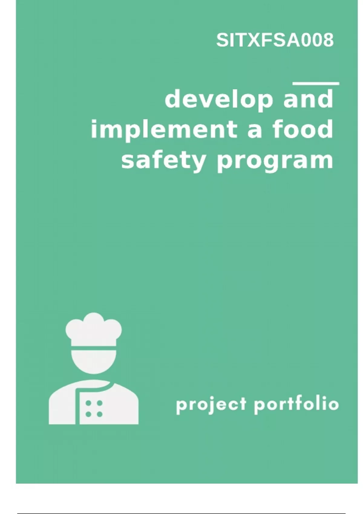 Summary SITXFSA008 develop and implement a food safety program Project ...