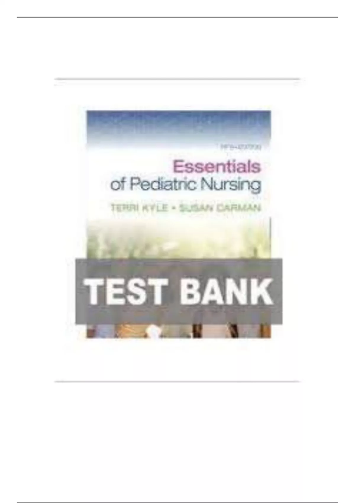 TEST BANK FOR Essentials of Pediatric Nursing Fifth, North American ...