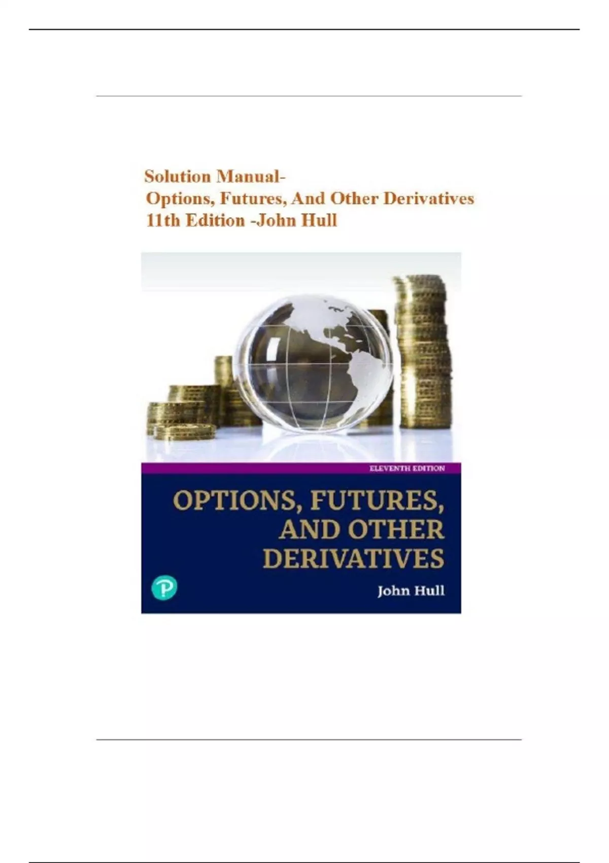 Solutions Manual – Options, Futures & Other Derivatives, 11th Edition ...