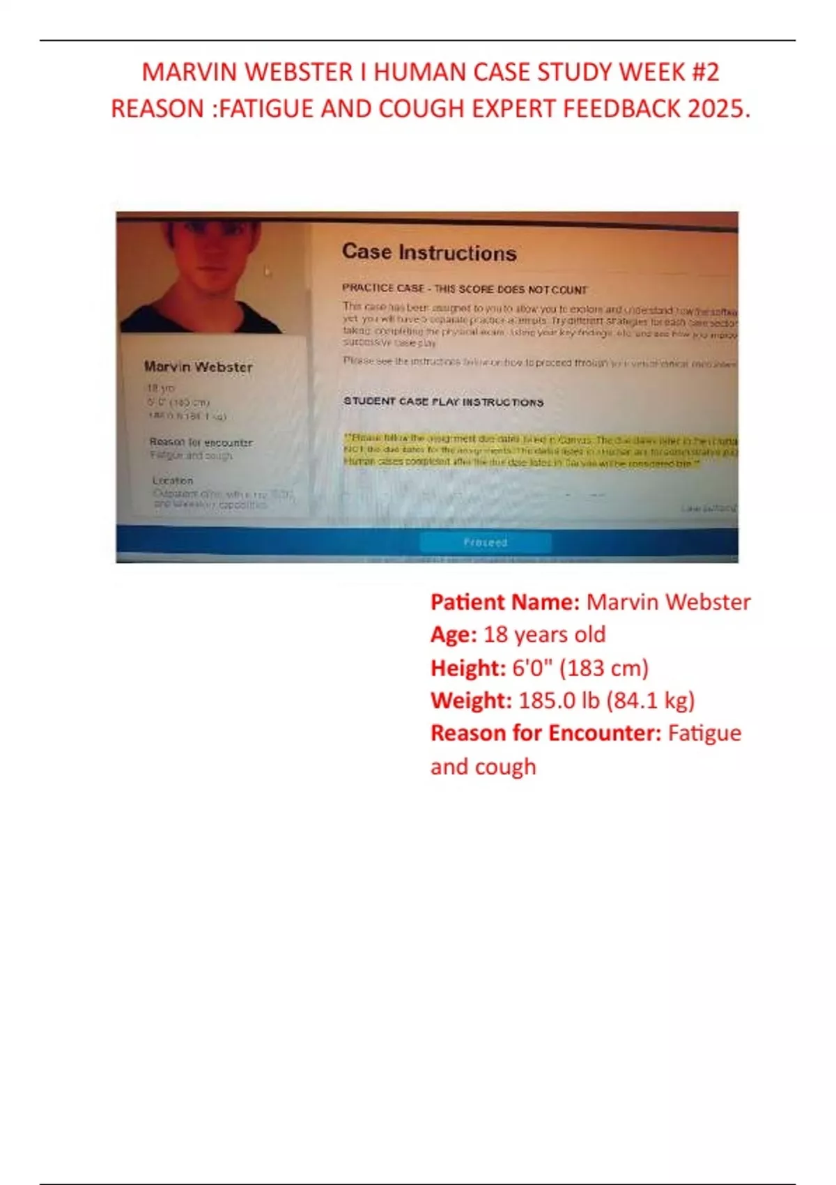 MARVIN WEBSTER I HUMAN CASE STUDY WEEK #2 REASON :FATIGUE AND COUGH ...