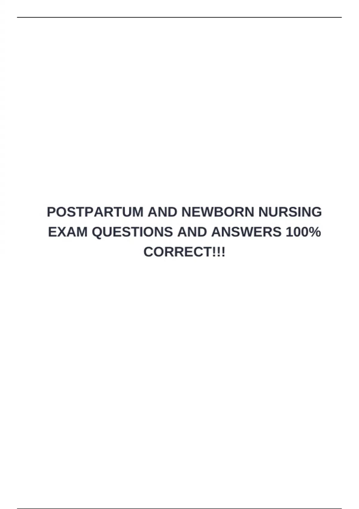 POSTPARTUM AND NEWBORN NURSING EXAM QUESTIONS AND ANSWERS 100% CORRECT ...