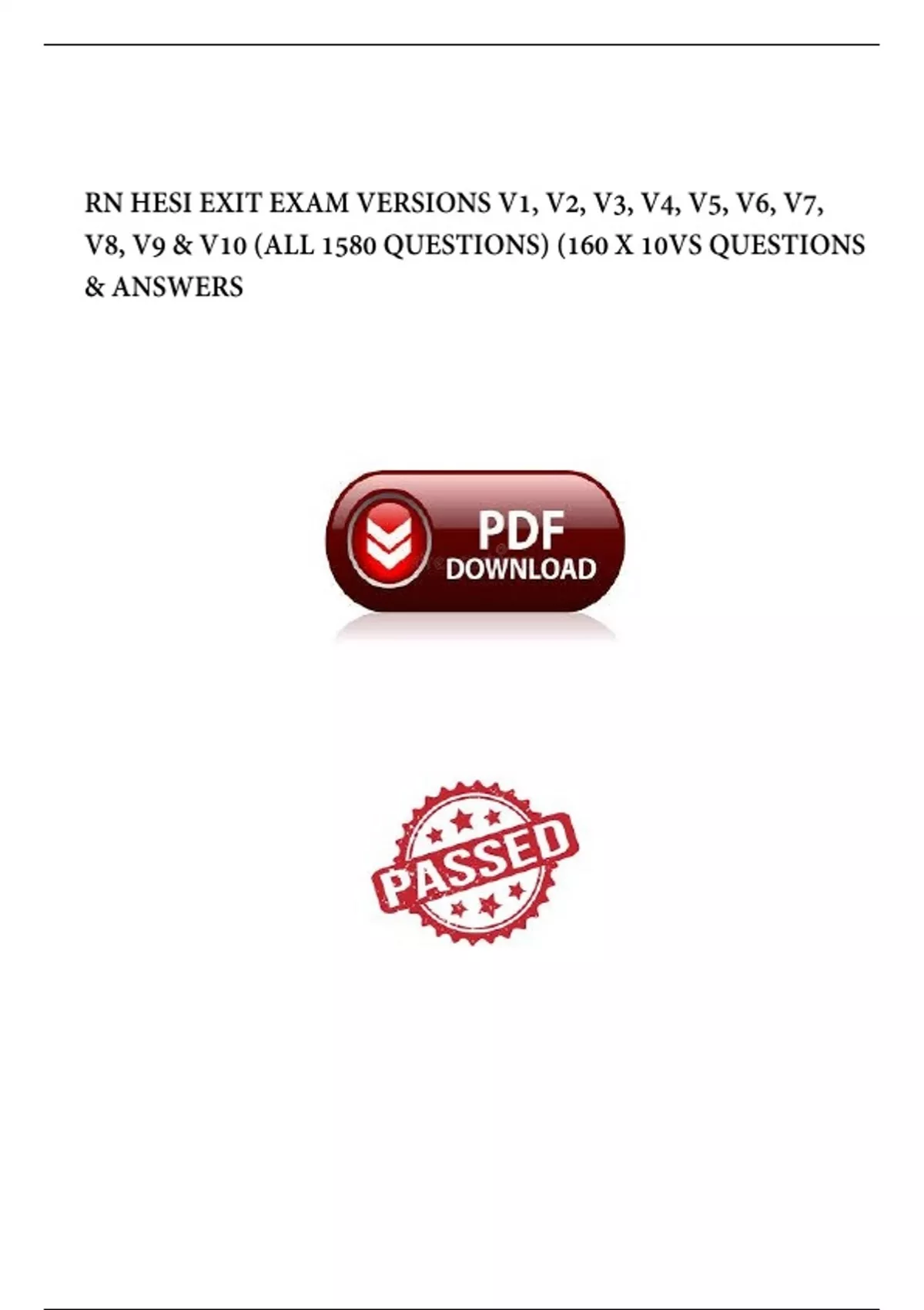 RN HESI EXIT EXAM VERSIONS V1, V2, V3, V4, V5, V6, V7, V8, V9 & V10 (ALL 1580 QUESTIONS) (160 X ...