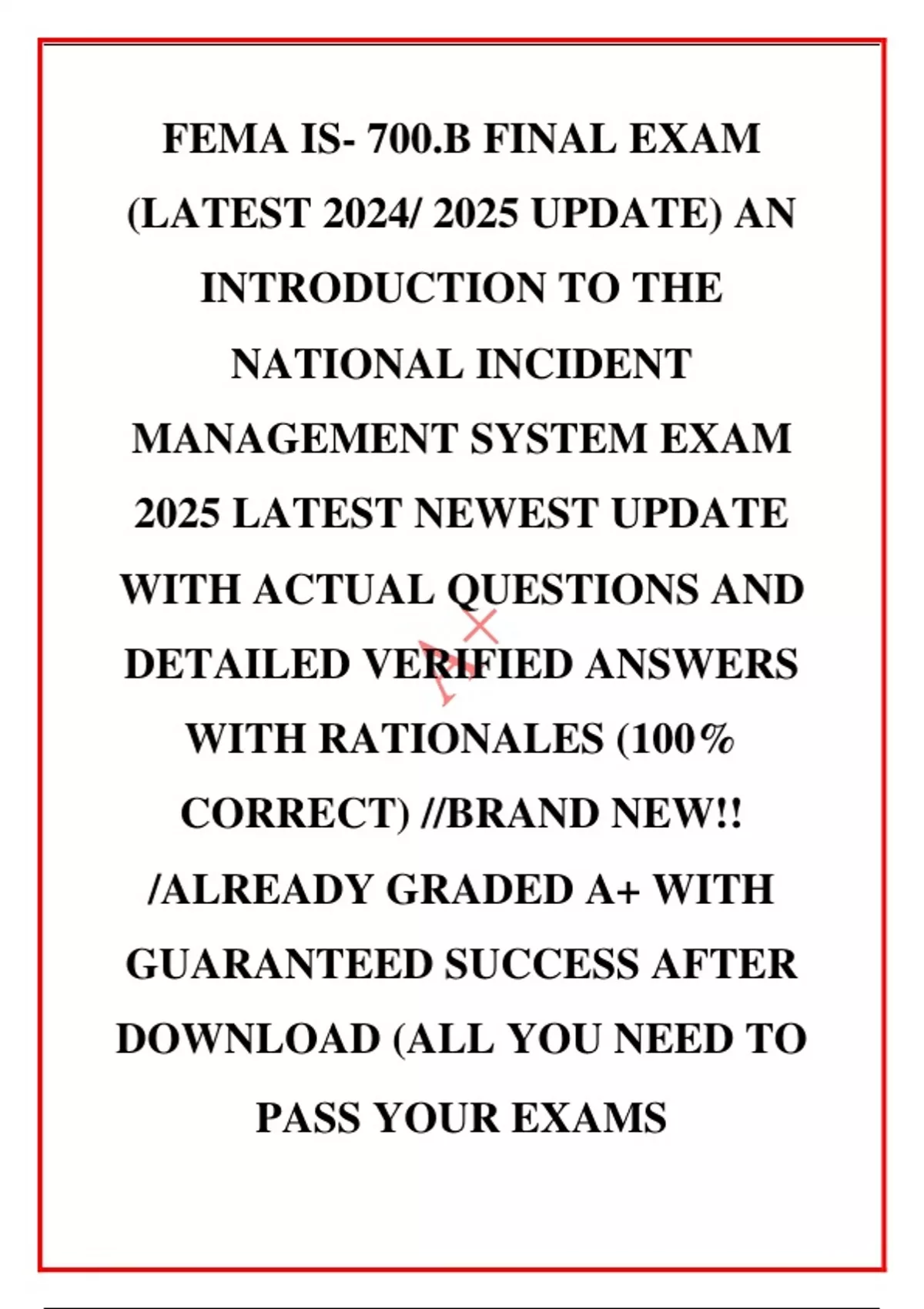 FEMA IS- 700.B FINAL EXAM (LATEST 2024/ 2025 UPDATE) AN INTRODUCTION TO ...