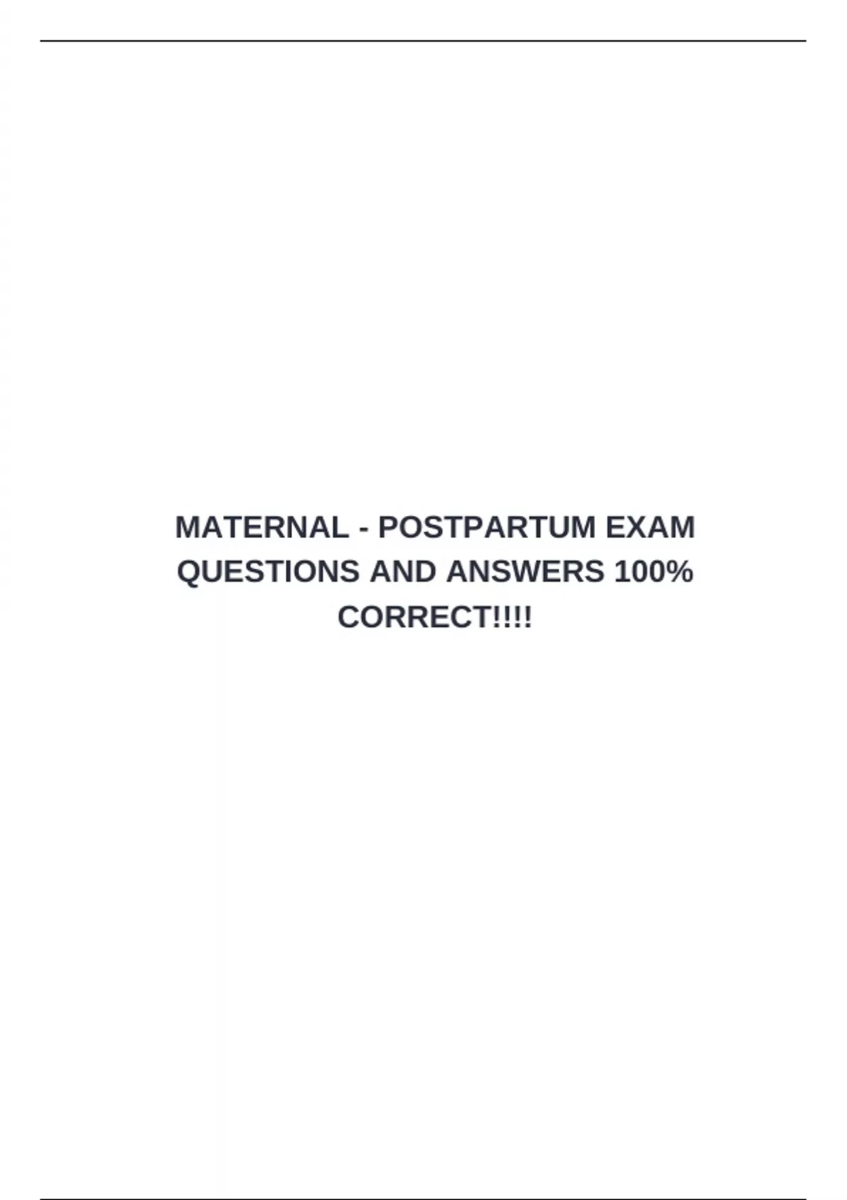 MATERNAL - POSTPARTUM EXAM QUESTIONS AND ANSWERS 100% CORRECT ...