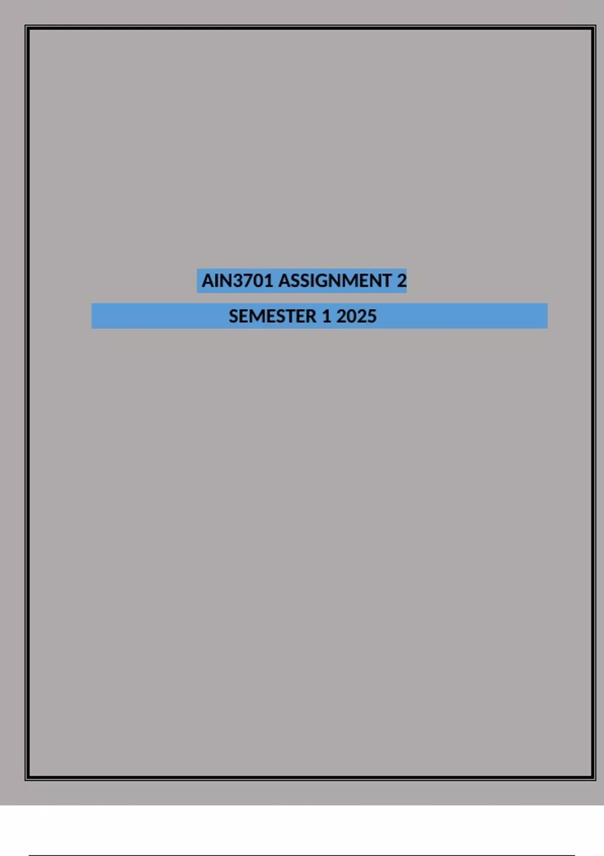 Summary AIN3701 ASSIGNMET 2 SEMESTER 1 2025 ANSWERS - Automation and data analysis (AIN3701 ...