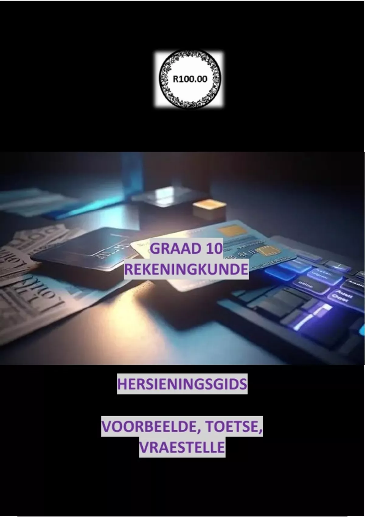 Summary GRAAD 10 - REKENINGKUNDE (HERSIENINGSGIDS) - REKENINGKUNDE ...