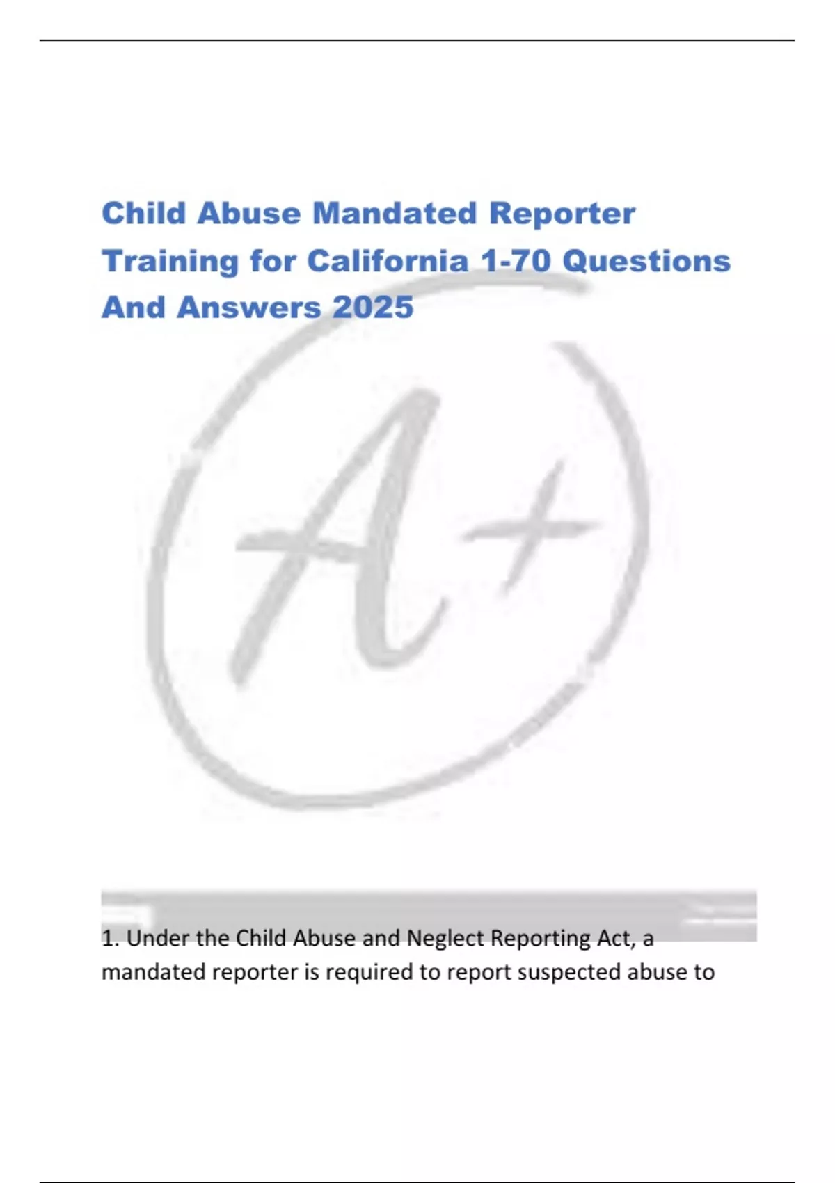 Child Abuse Mandated Reporter Training for California 1-70 Questions ...