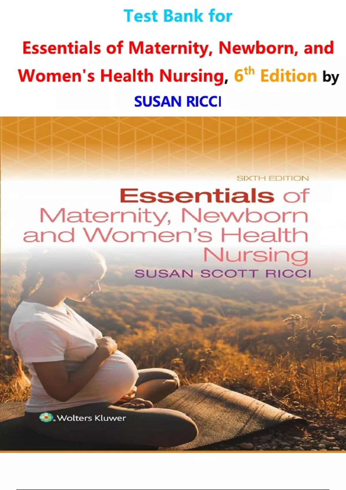 Test Bank for Essentials of Maternity, Newborn, and Women's Health ...