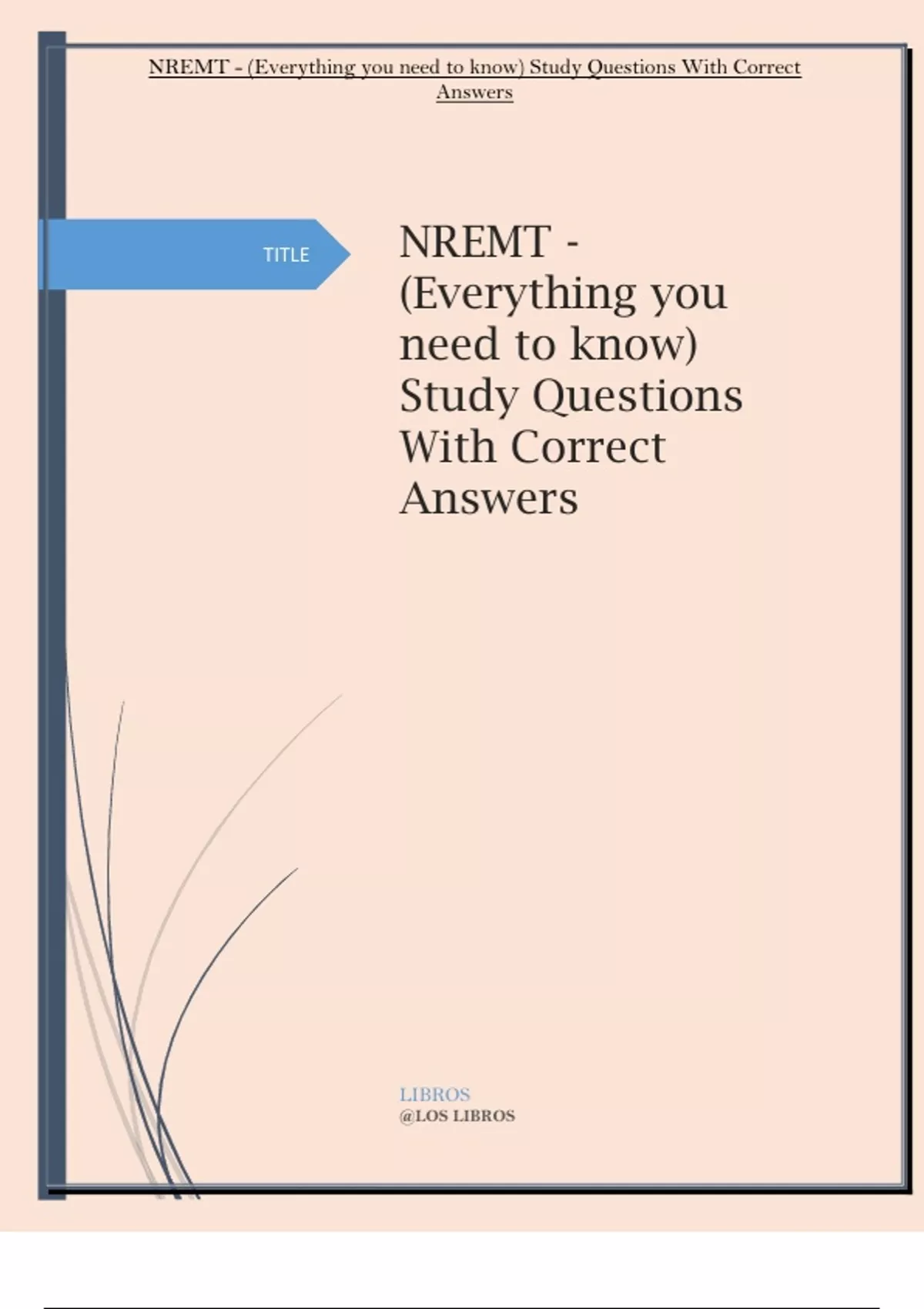 NREMT - (Everything you need to know) Study Questions With Correct ...