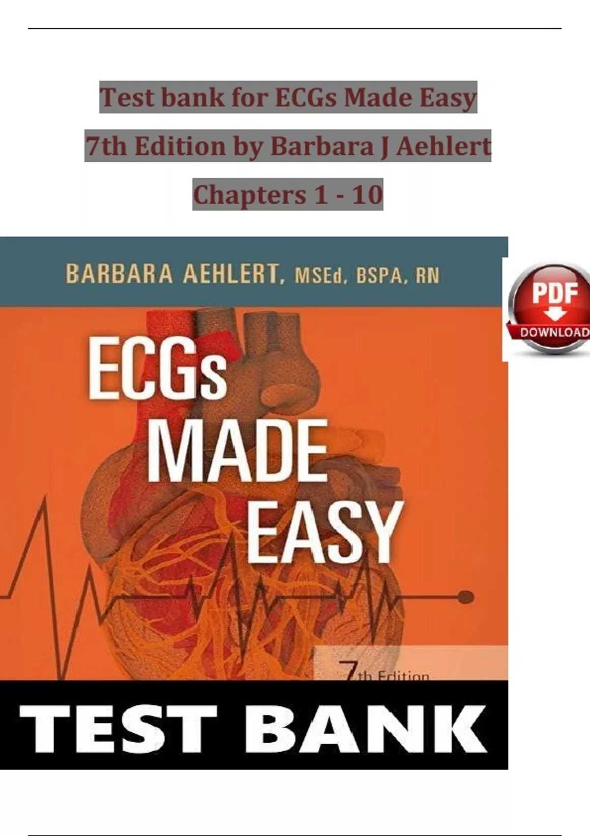 TEST BANK For ECGs Made Easy, 7th Edition by Barbara J Aehlert, All ...
