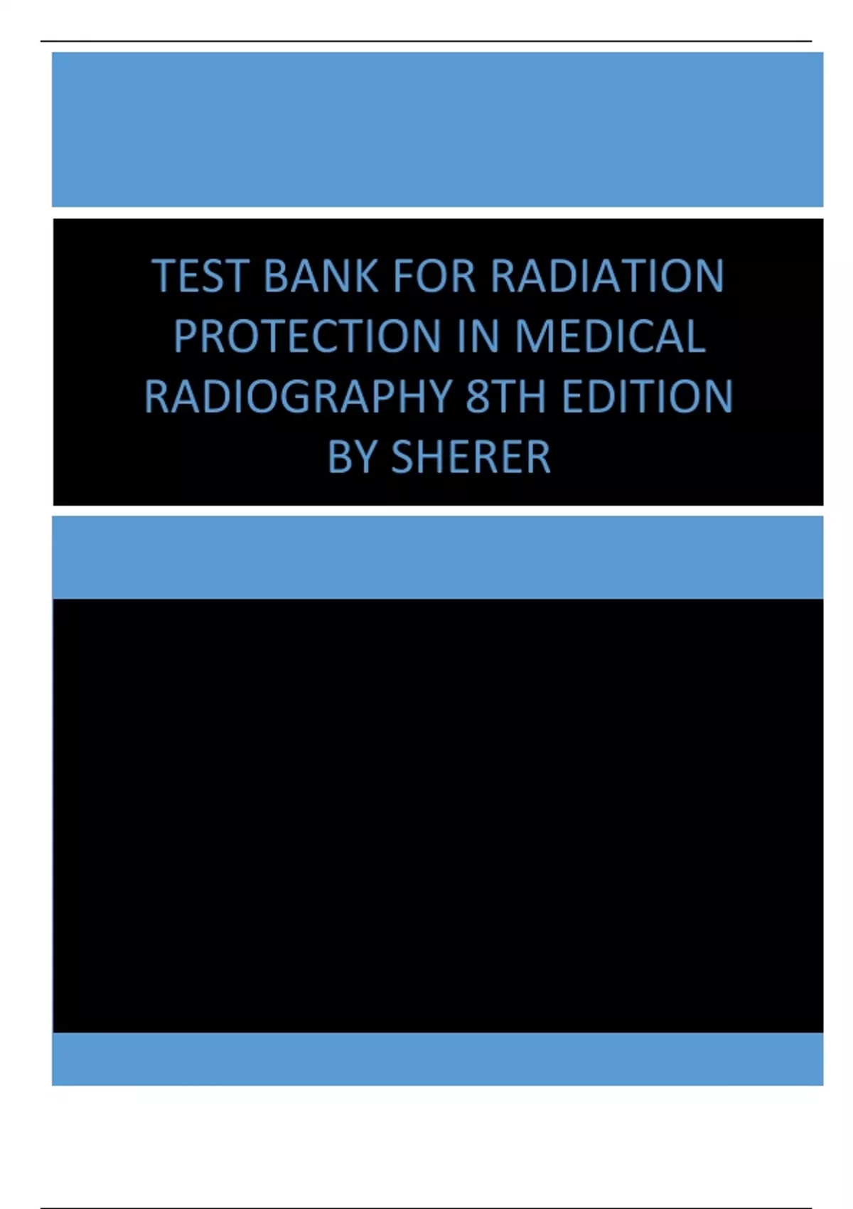 Test Bank for Radiation Protection in Medical Radiography, 8th Edition ...