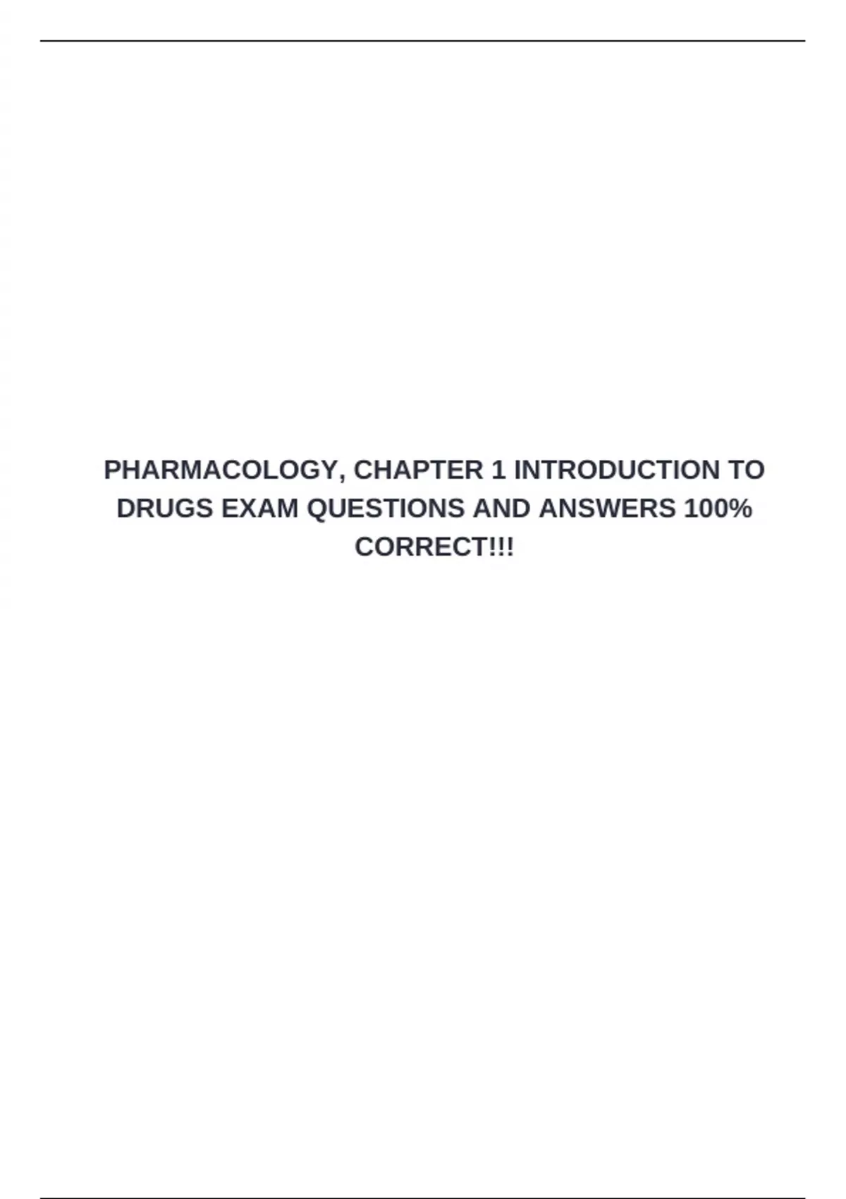 PHARMACOLOGY, CHAPTER 1 INTRODUCTION TO DRUGS EXAM QUESTIONS AND ...