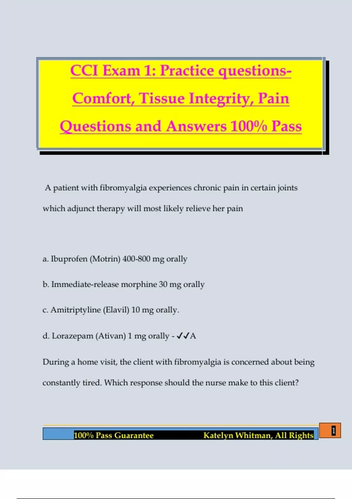 CCI Exam 1: Practice questions- Comfort, Tissue Integrity, Pain ...