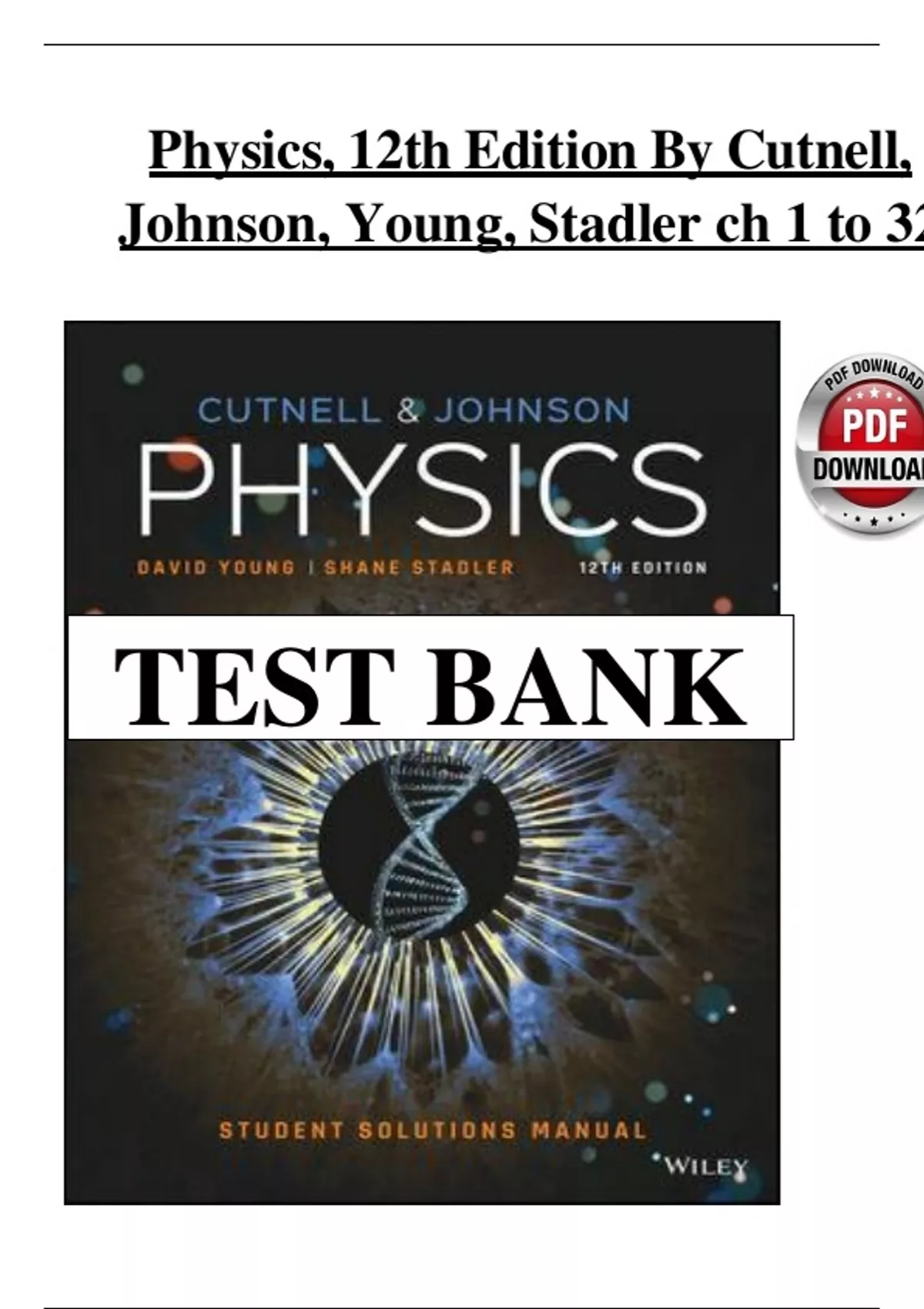 Test Bank for Physics, 12th Edition by John D. Cutnell All 1-32 ...