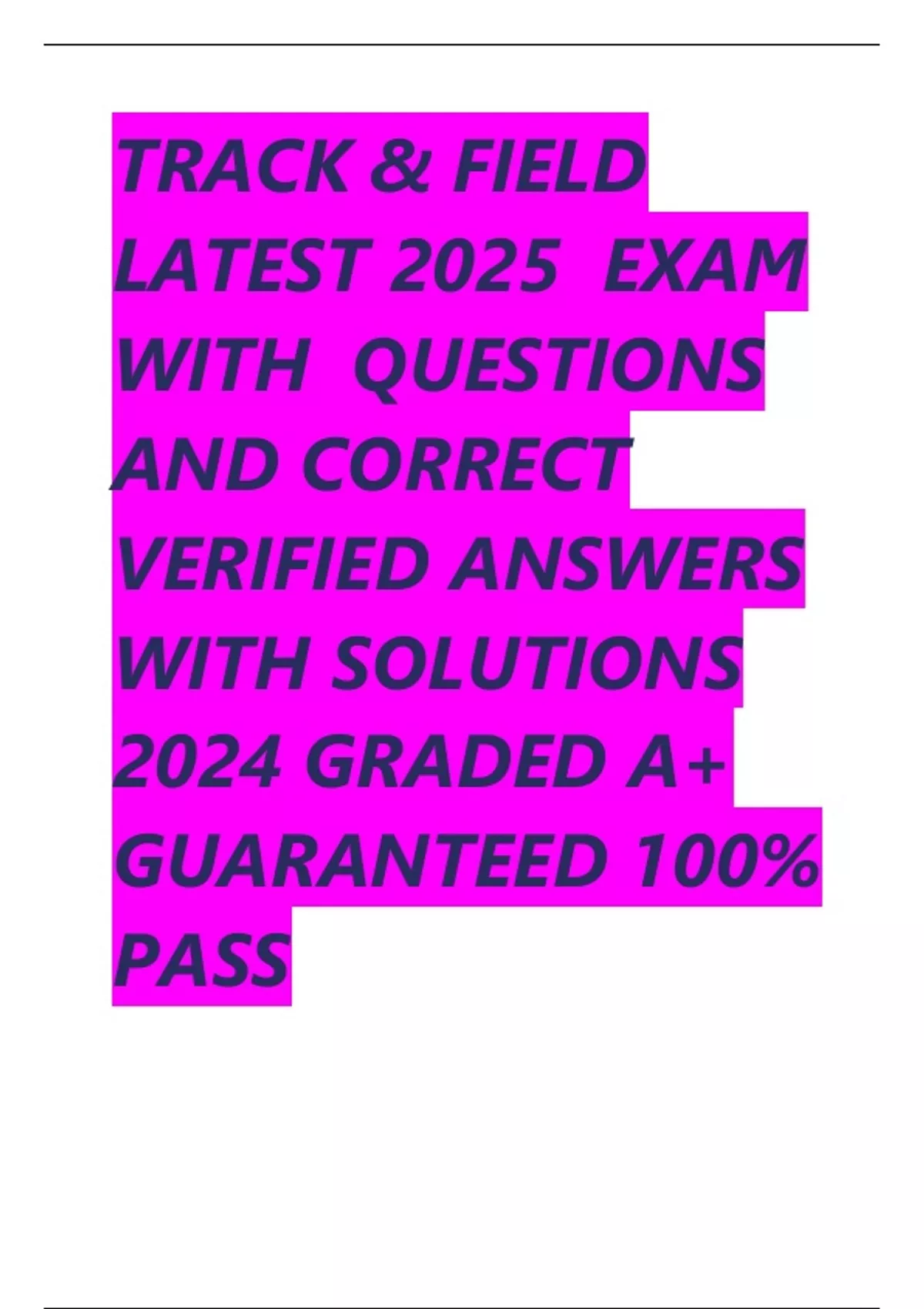 TRACK & FIELD LATEST 2025 EXAM WITH QUESTIONS AND CORRECT VERIFIED ...