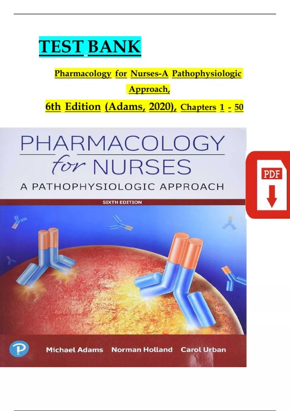TEST BANK Pharmacology for Nurses A Pathophysiologic Approach, 6th ...