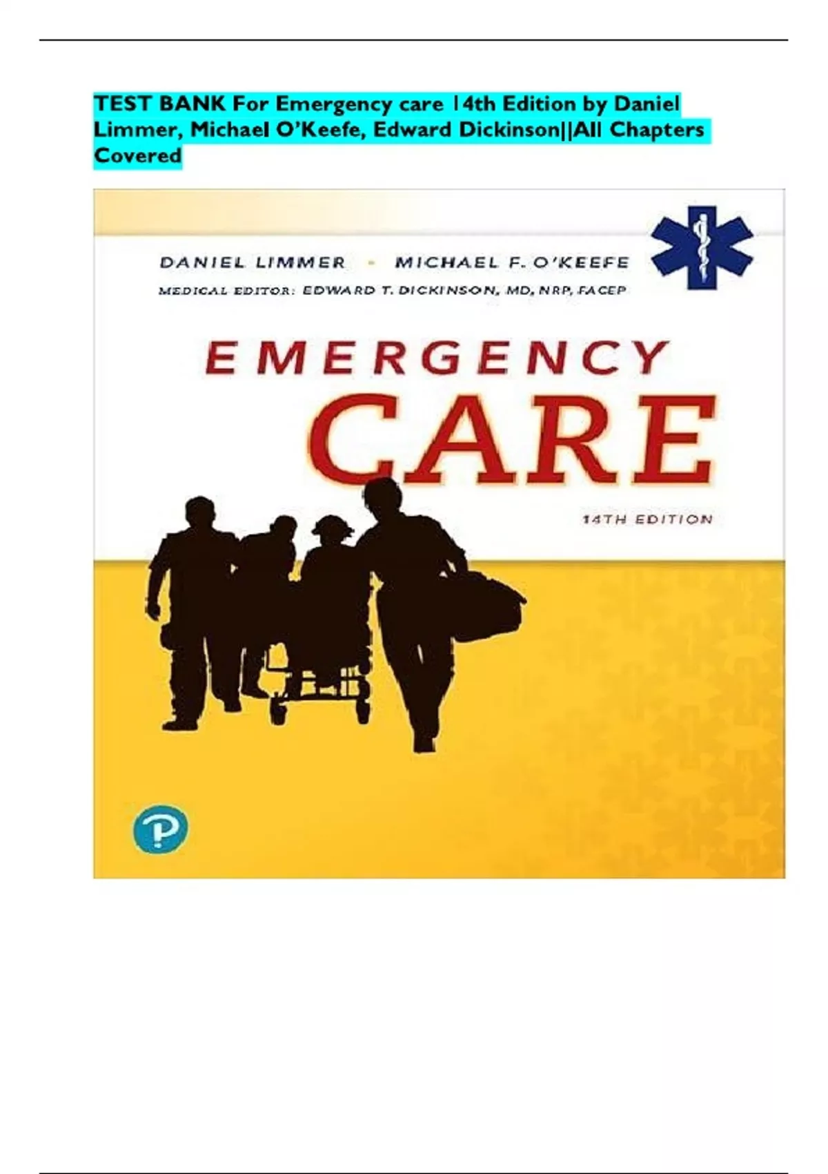 TEST BANK For Emergency care 14th Edition by Daniel Limmer, Michael O ...
