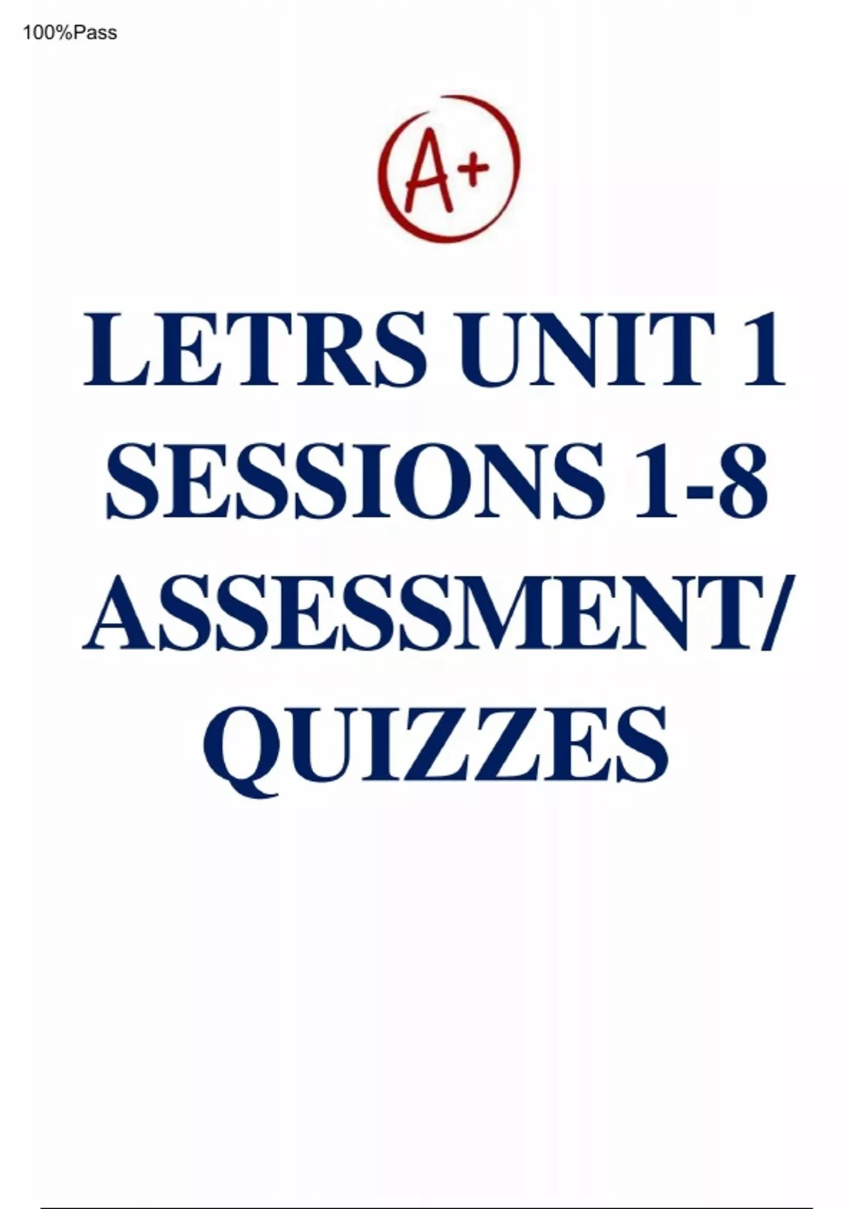 LETRS UNIT 1 SESSIONS 1-8 ASSESSMENT/ QUIZZES - LETRS Unit 1 - Stuvia US