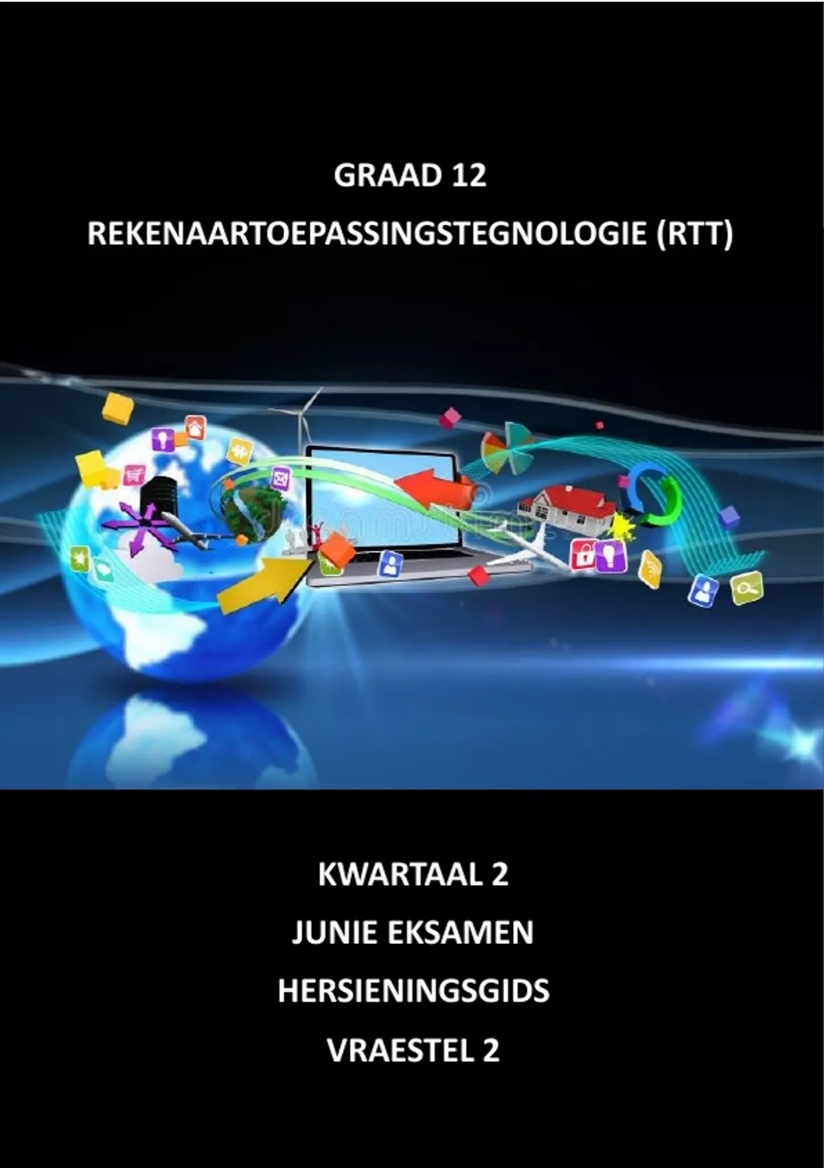 GRAAD 12 - REKENAARTOEPASSINGSTEGNOLOGIE (RTT) -JUNIE ...