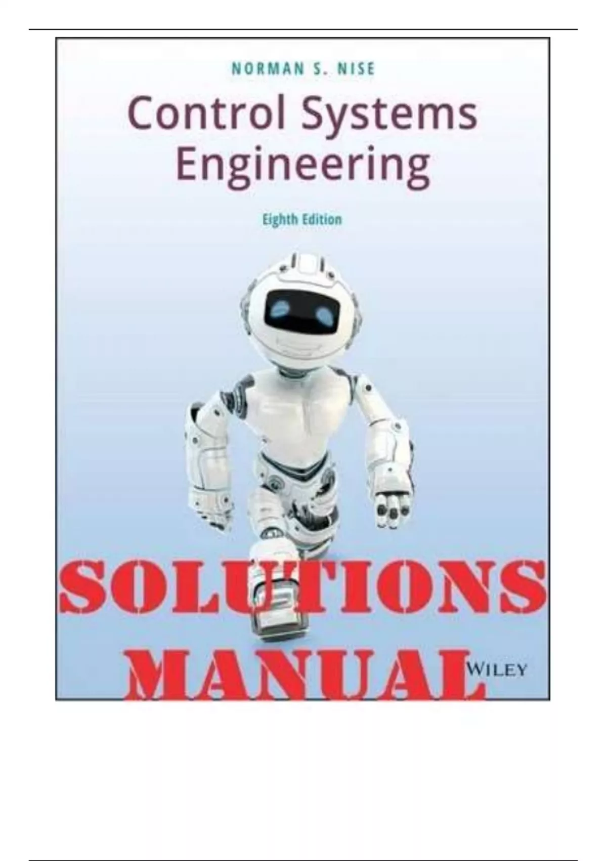 Solution Manual for Control Systems Engineering, 8th Edition by Norman ...