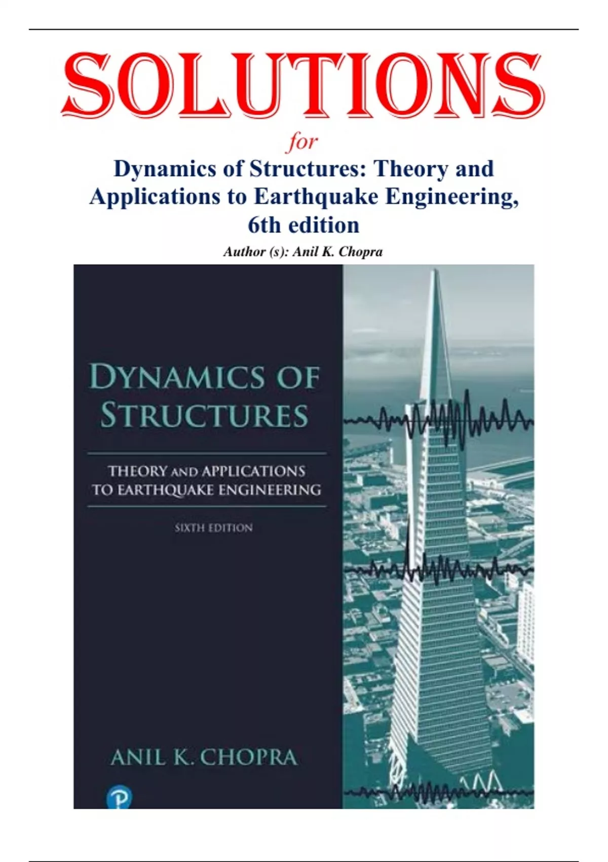 Solutions for Dynamics of Structures Theory and Applications to Earthquake Engineering 6th ...