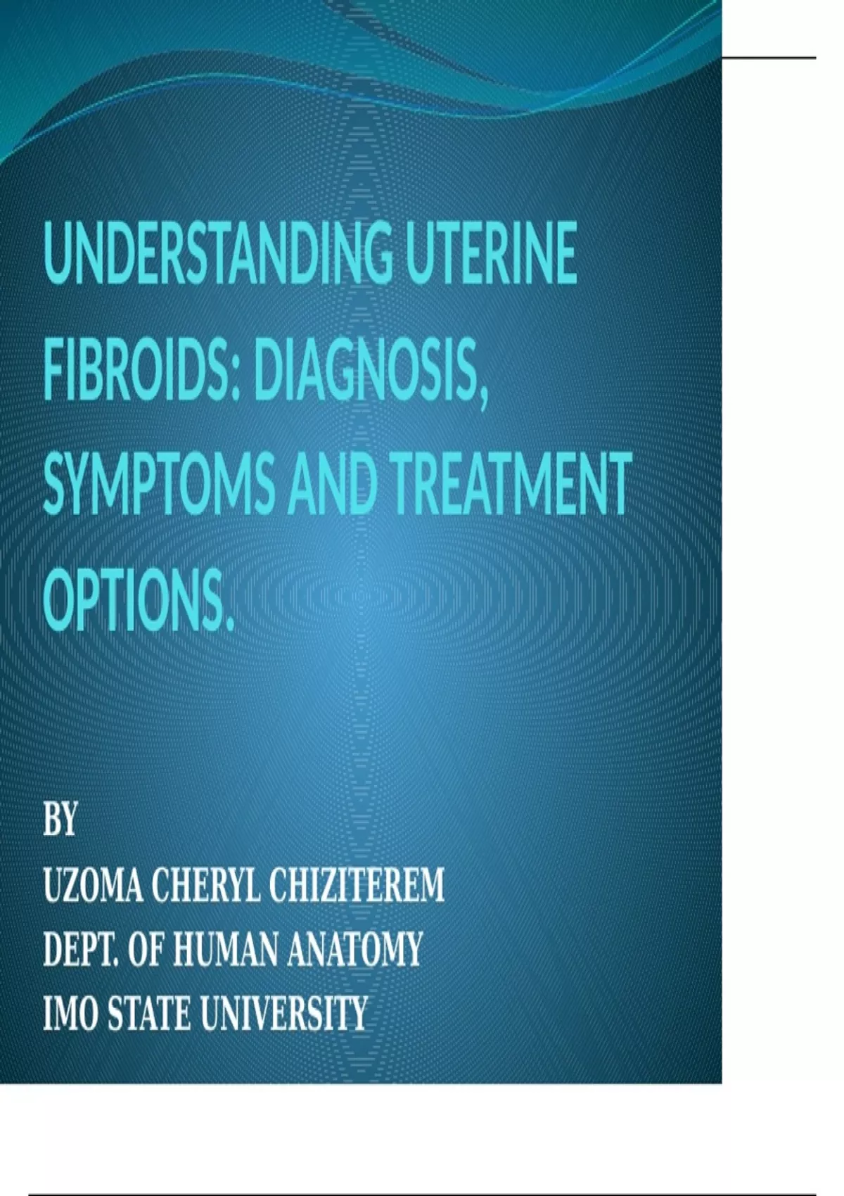 Understanding The Concept Of Uterine Fibroid - Understanding The ...