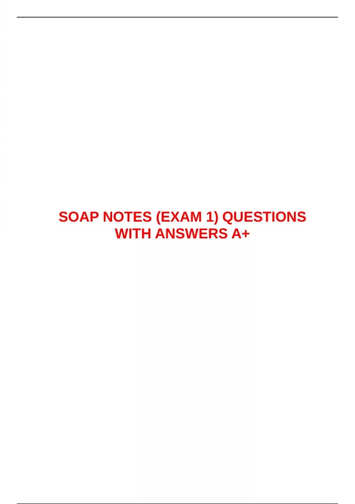SOAP NOTES (CF) EXAM BUNDLE 2025 QUESTIONS AND ANSWERS 100% CORRECT ...