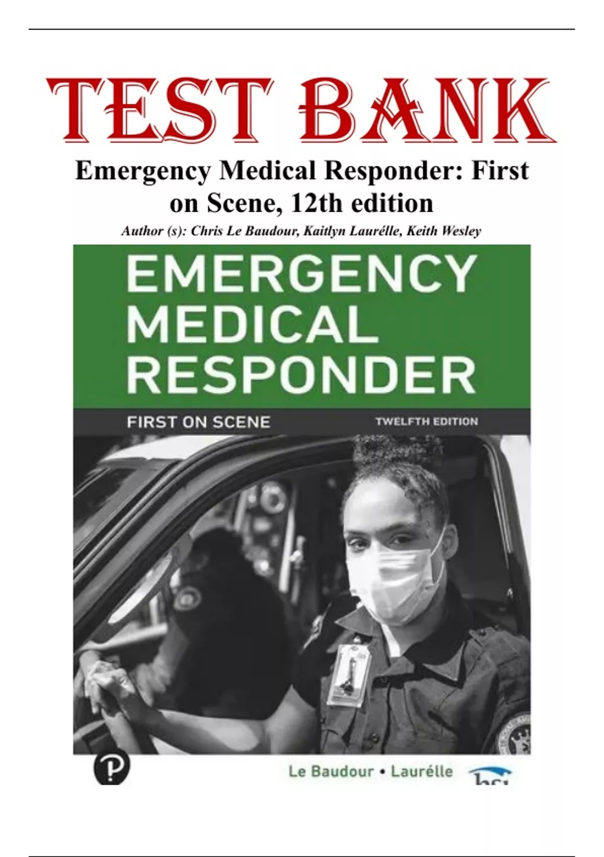 Test Bank for Emergency Medical Responder: First on Scene, 12th edition ...